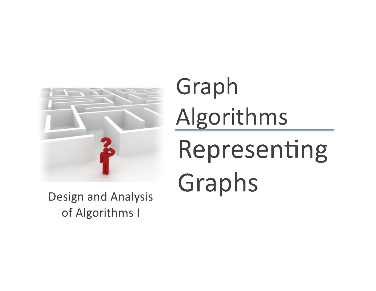 Graphs Representations - Graph Algorithms Represen2ng Graphs Design and ...
