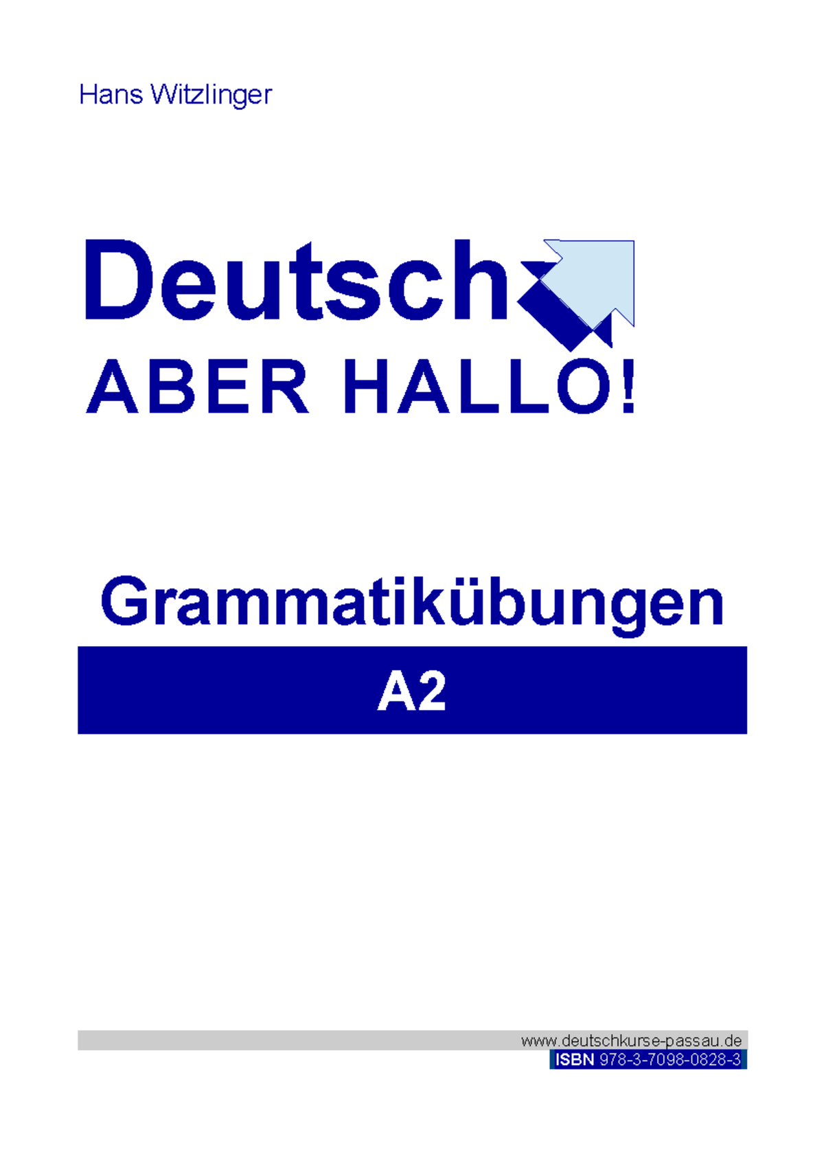 A2 skript gr Deutsch - german - Hans Witzlinger Deutsch ABER HALLO! Grammatikübungen A - Studocu