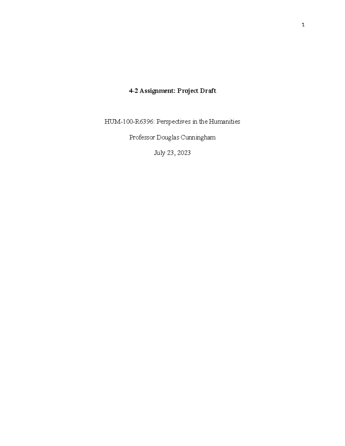 4-2 Project Draft - 1 4-2 Assignment: Project Draft HUM-100-R6396 ...