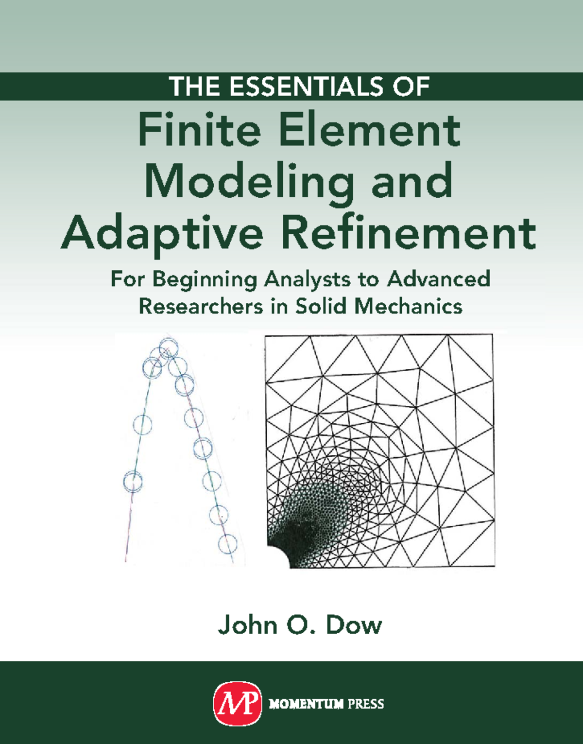 The Essentials of Finite Element Modeling and Adaptive Refinement - 1 ...