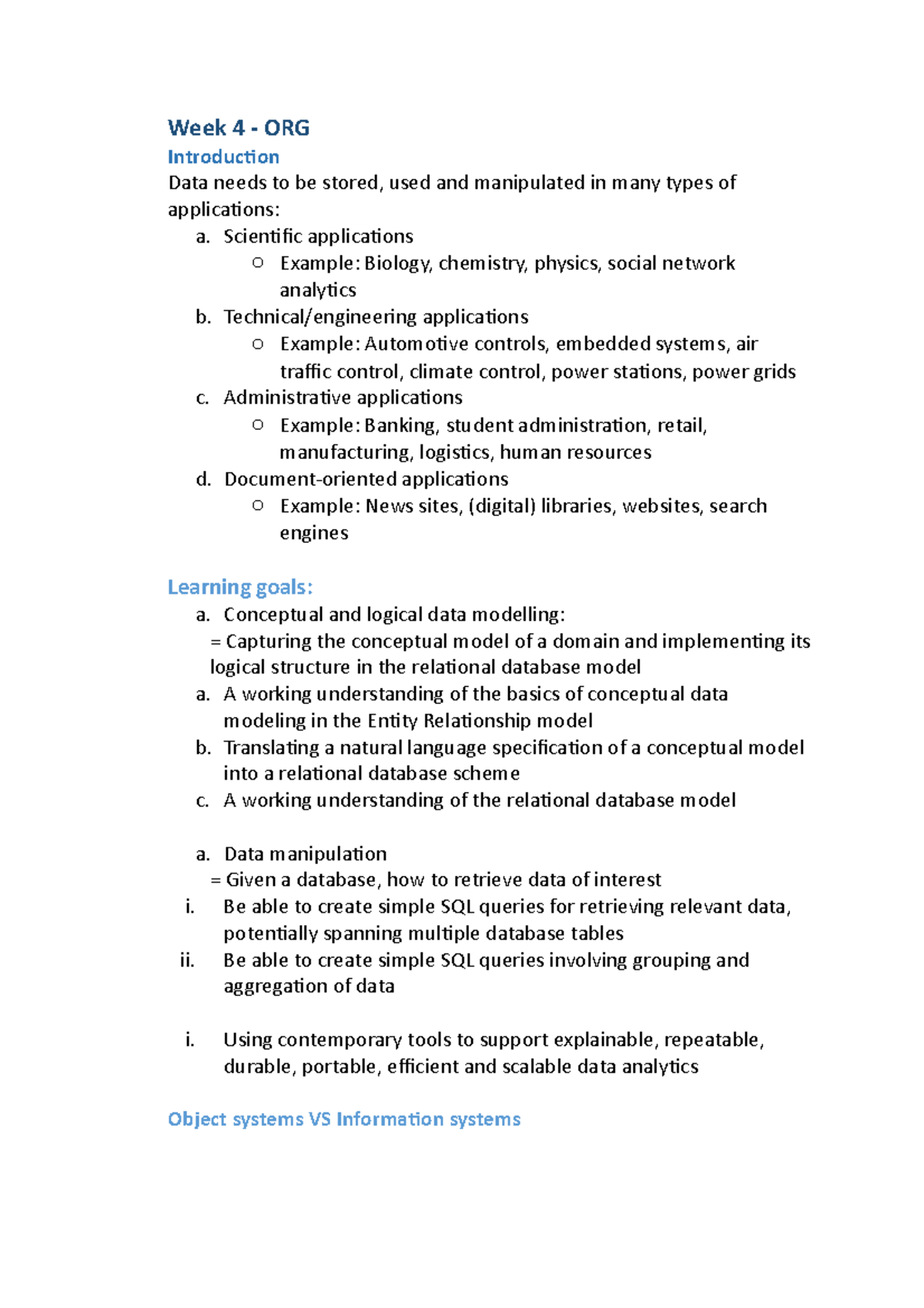 ORG summary - Week 4 - ORG Introduction Data needs to be stored, used and manipulated in many ...