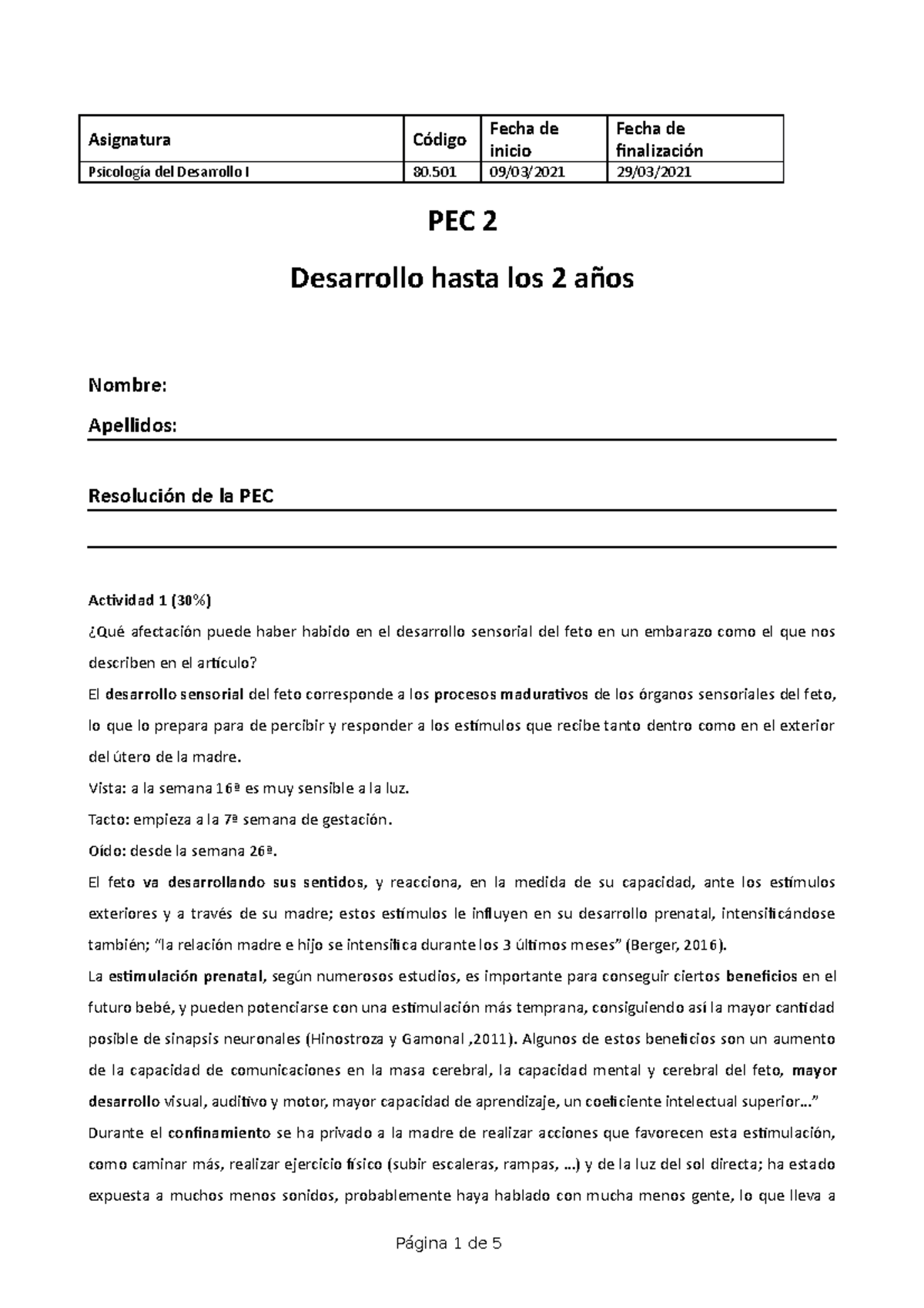 pec002 - psico desarr- Psicología del Desarrollo I 80 09/03/2021 29/03/ PEC 2 Desarrollo hasta ...