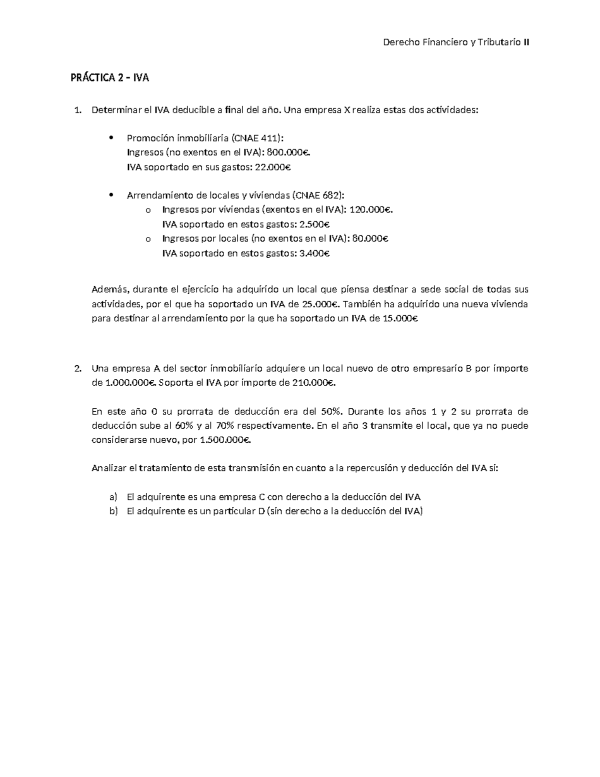 Derecho Fy T II 2023.24 - Práctica 2 IVA - Derecho Financiero y Tributario II PRÁCTICA 2 – IVA ...
