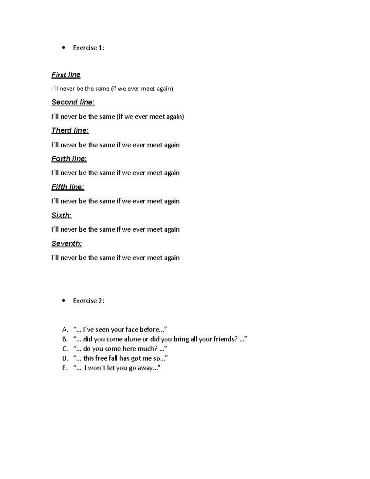 If we ever meet again - fwef - Exercise 1: First line I ́ll never be ...