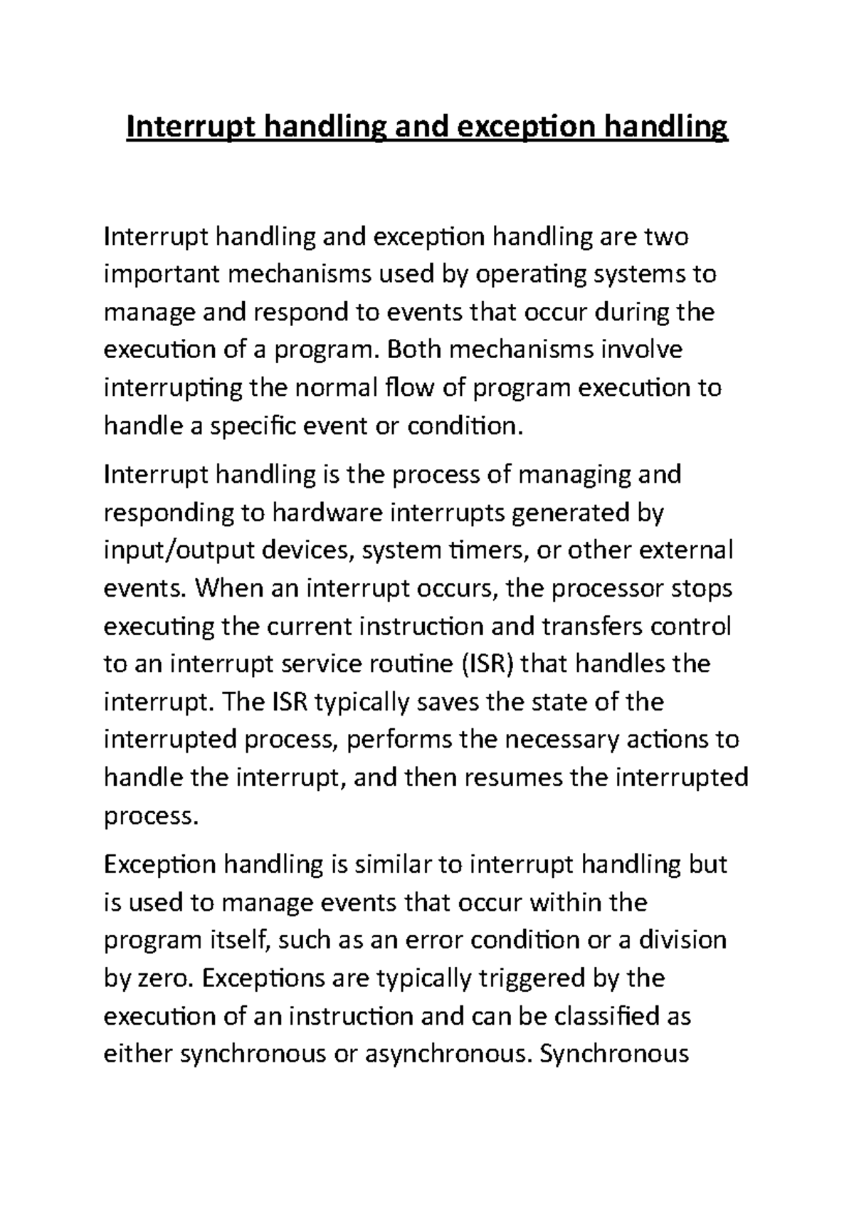 Interrupt handling and exception handling - Both mechanisms involve interrupting the normal flow ...