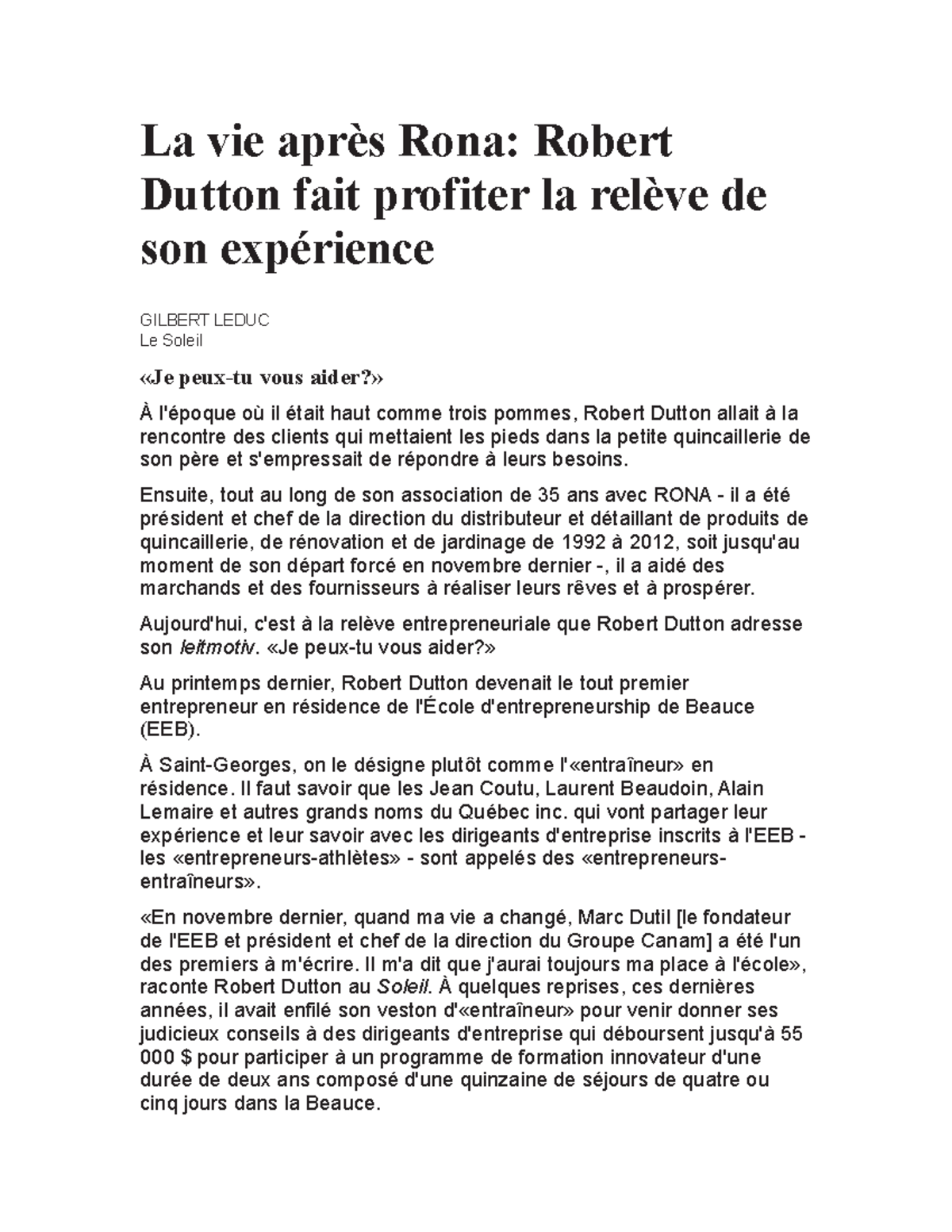 La vie après Rona - La vie après Rona: Robert Dutton fait profiter la relève de son expérience ...