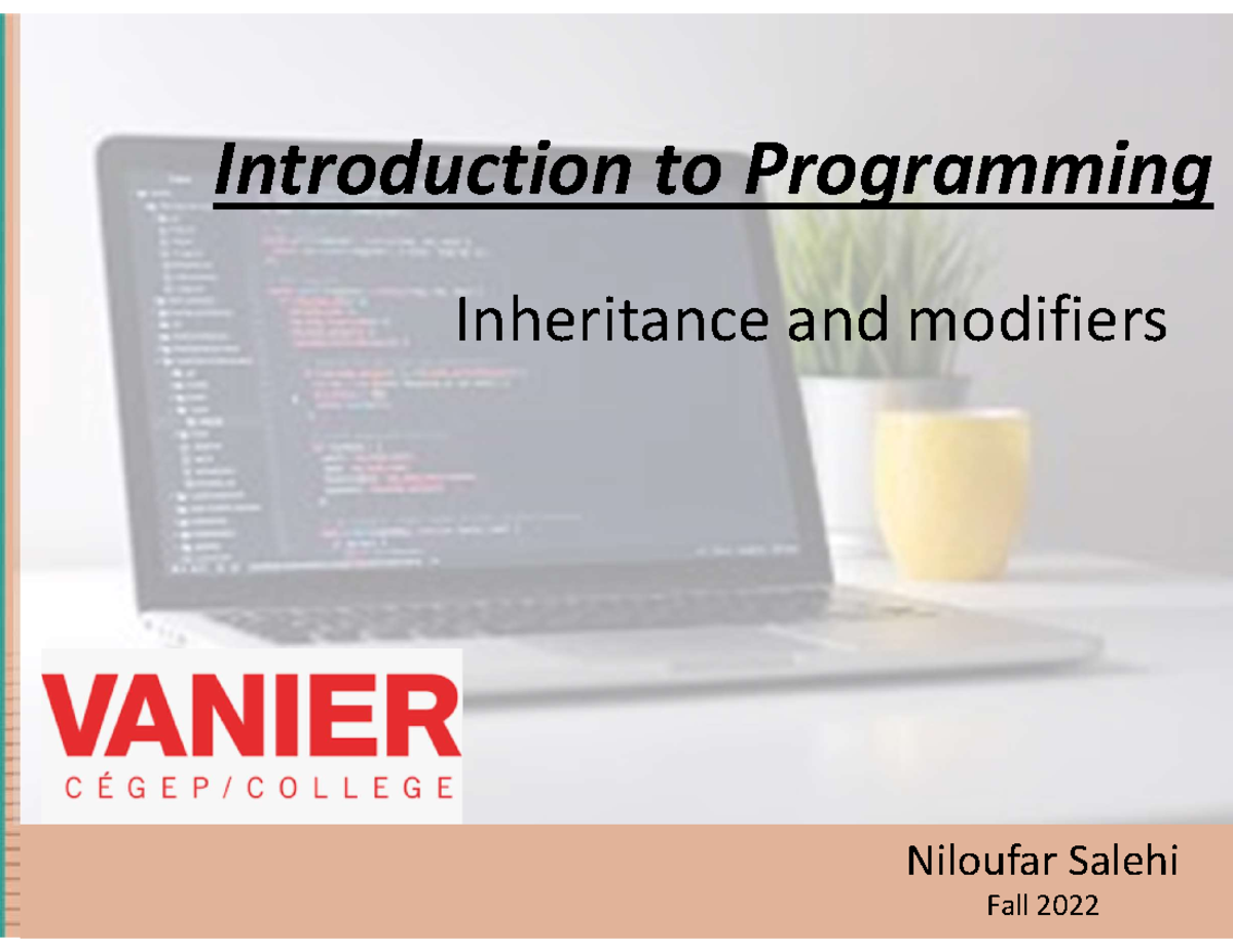 12 Inheritance And Modifiers Introduction To Programming Inheritance And Modifiers Niloufar