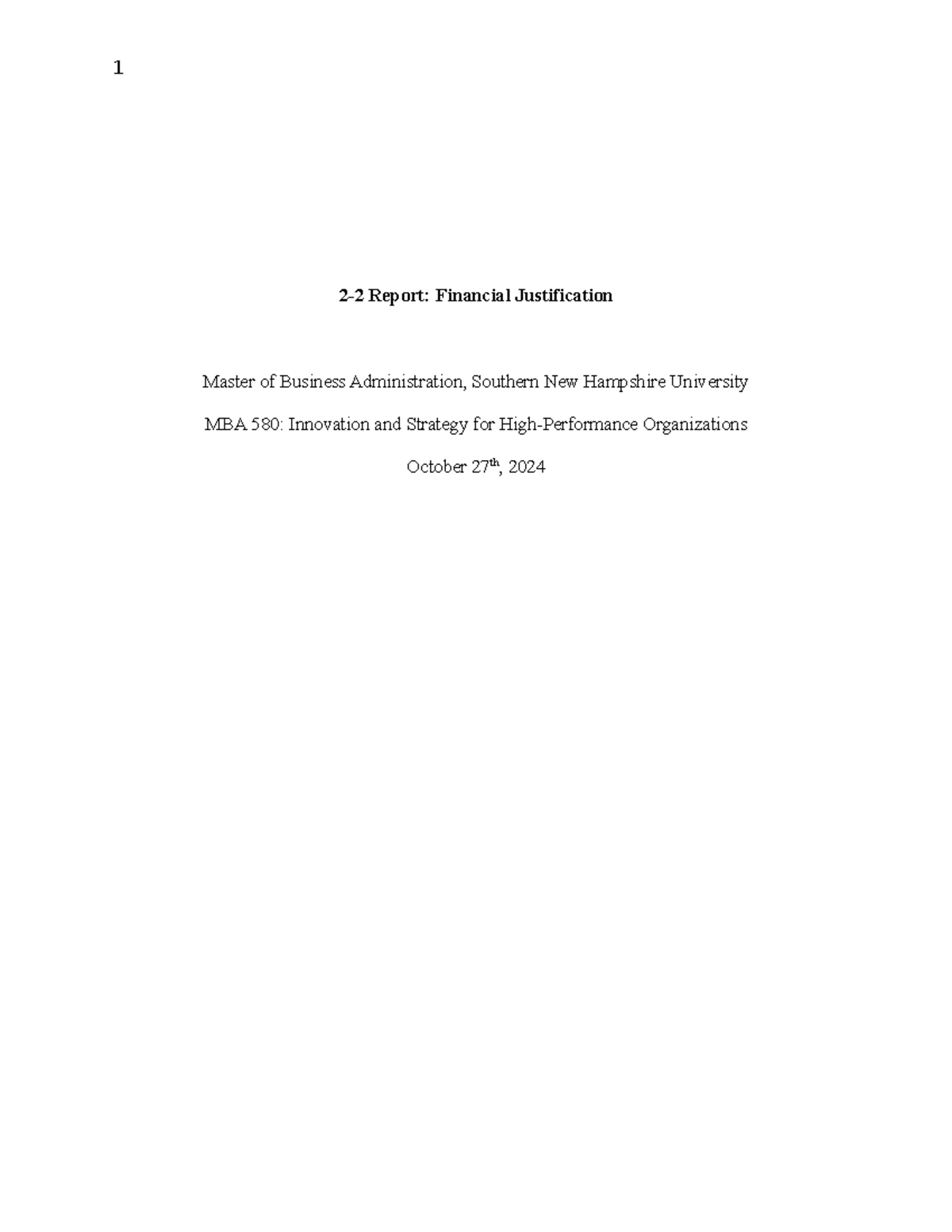 2-2 Report- Financial Justification - MBA 580 - 1 2-2 Report: Financial ...