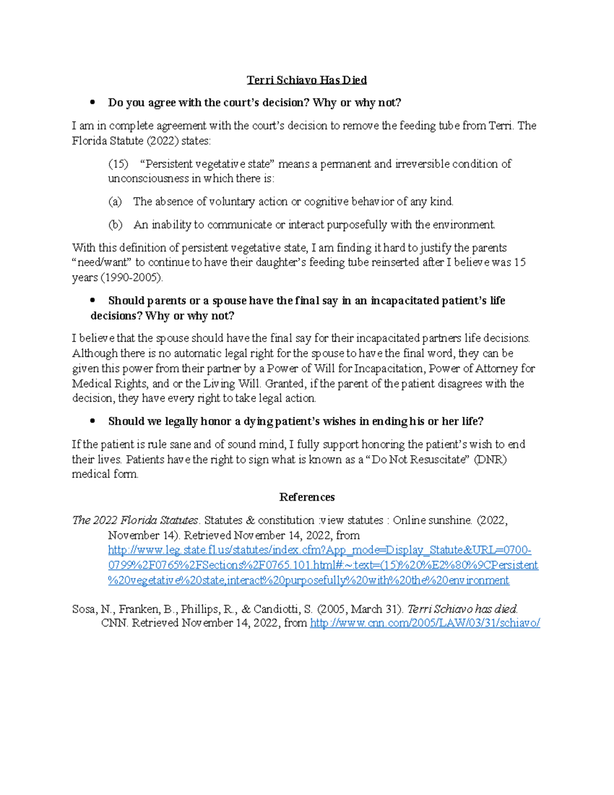 4-1 Discussion - Terri Schiavo Has Died Do you agree with the court’s ...
