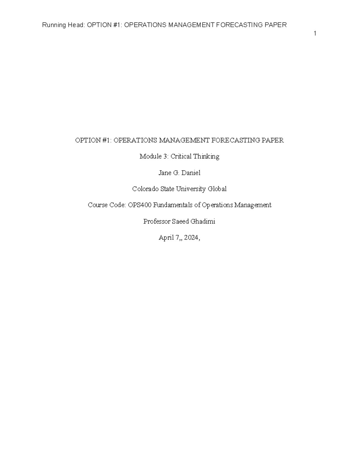 Option #1 Operations Management Forecasting Paper - Running Head: OPTION #1: OPERATIONS ...