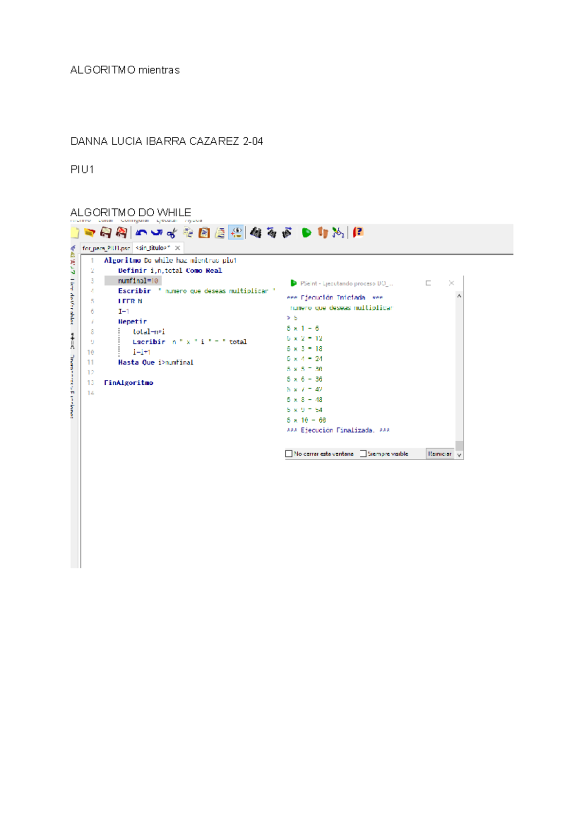 PIU 1 Computo - Laboratorio de computo IV - ALGORITMO mientras DANNA LUCIA IBARRA CAZAREZ 2- PIU ...