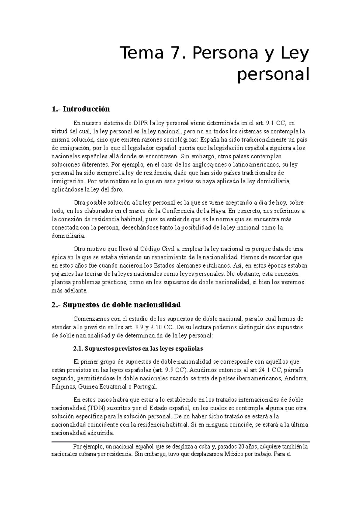 Tema 7 - DIPrivado - Tema 7. Persona y Ley personal 1.- Introducción En nuestro sistema de DIPR ...