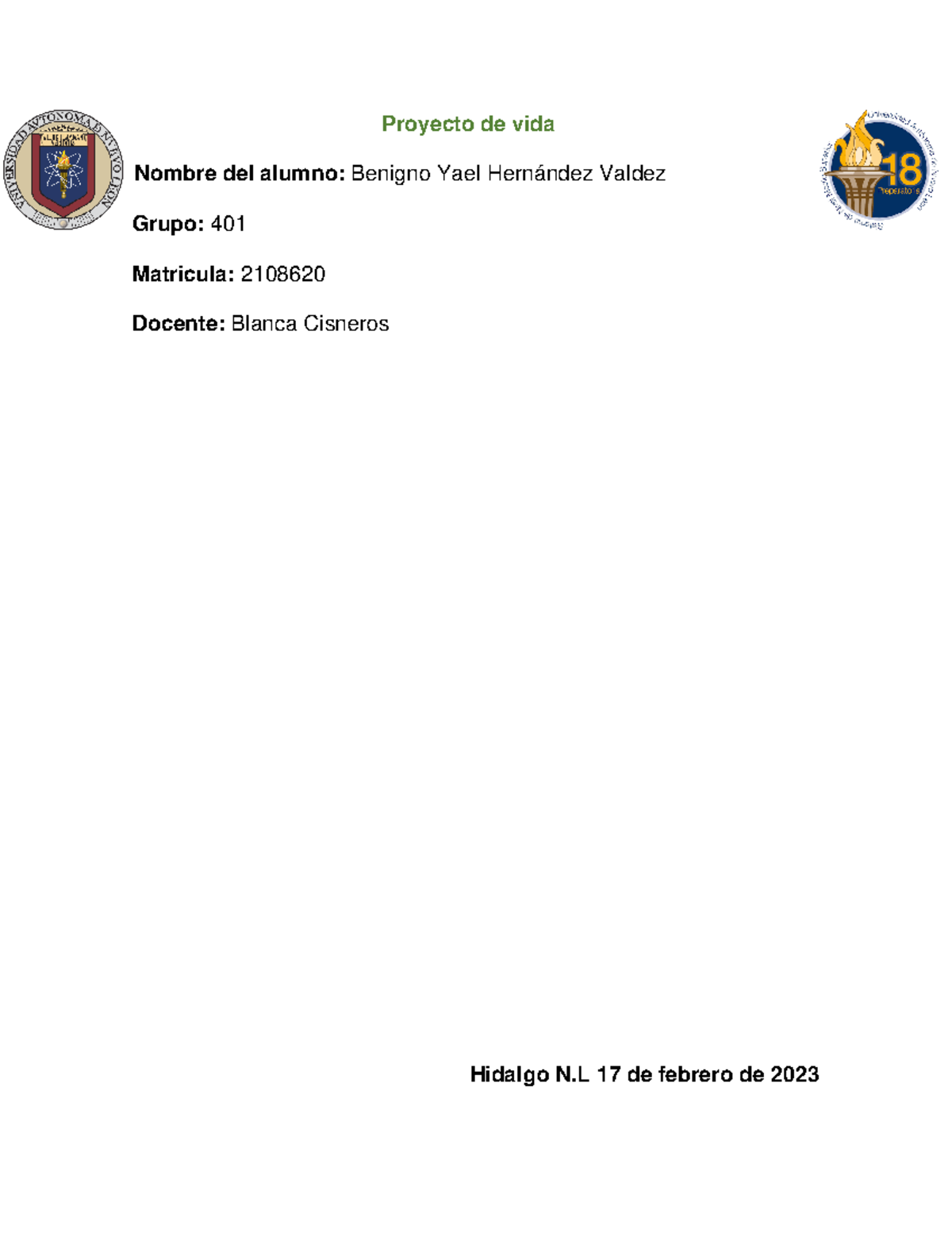 BYHV EV1 PV - Proyecto de vida Nombre del alumno: Benigno Yael Hernández Valdez Grupo: 401 - Studocu