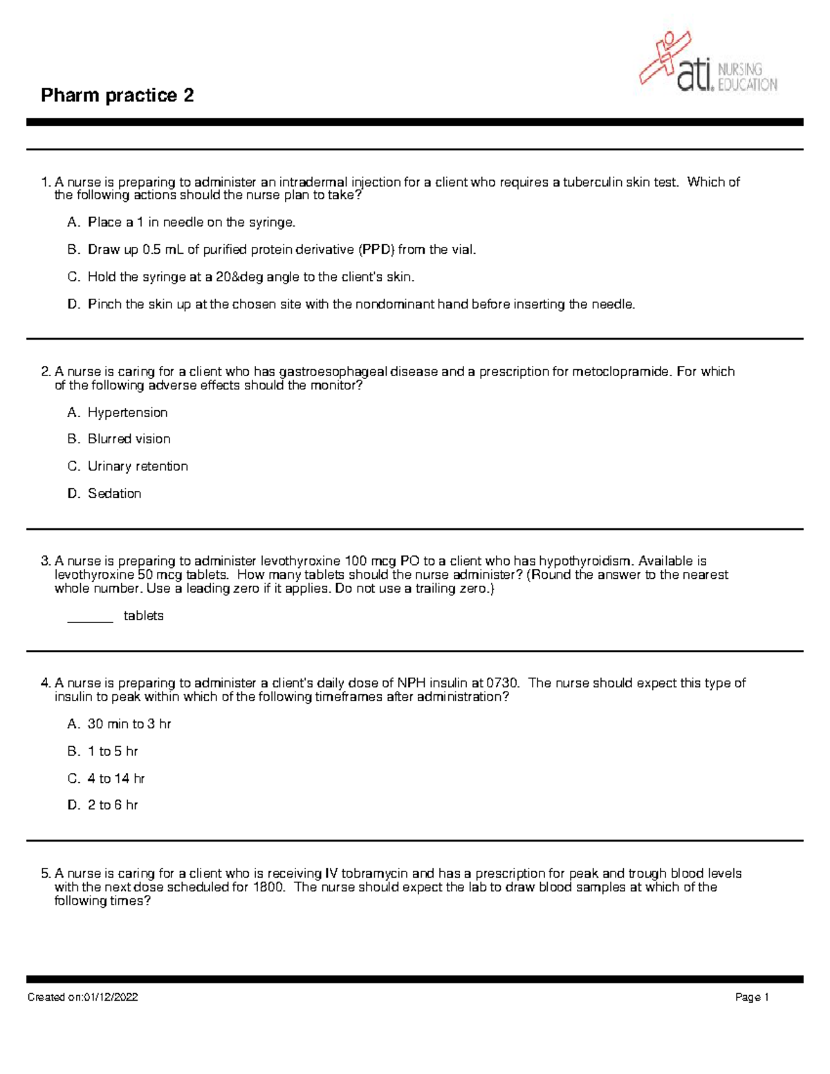 CF3D9DBB-5329-4756-802D-0B2E665A9FF4. Pharm Practice EXAM 2 - A nurse is preparing to administer ...