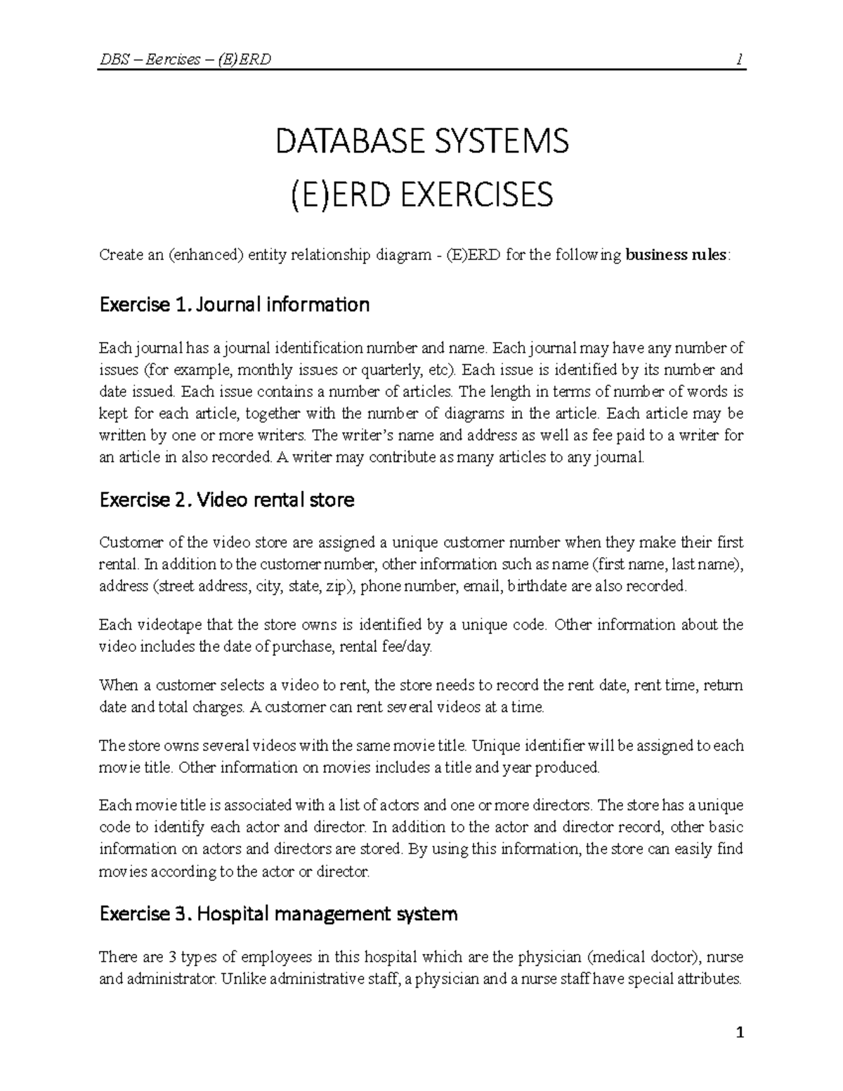 Exercise EERD - DATABASE SYSTEMS (E)ERD EXERCISES Create an (enhanced) entity relationship ...