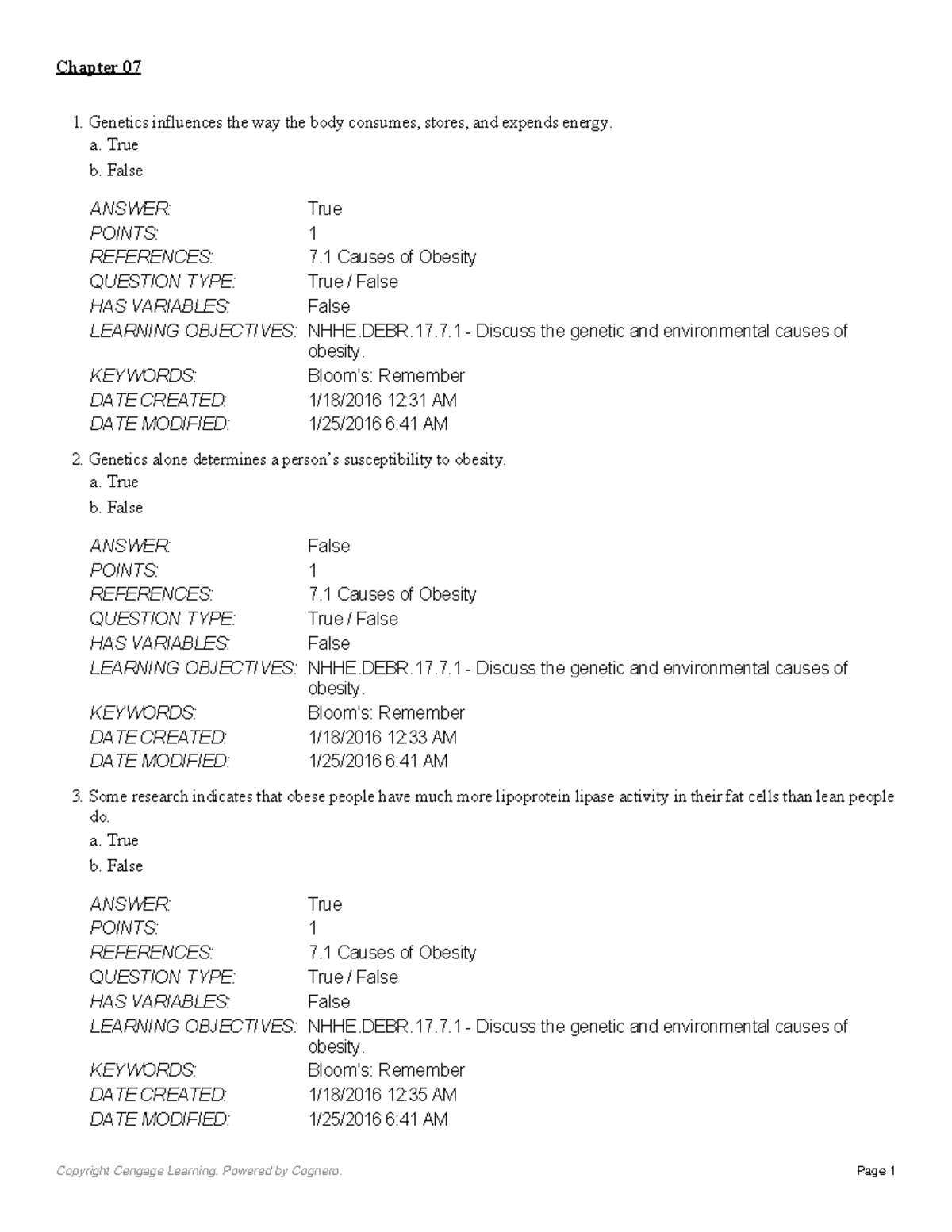 Chapter 07 - Ch 7 test questions - 1. Genetics influences the way the ...