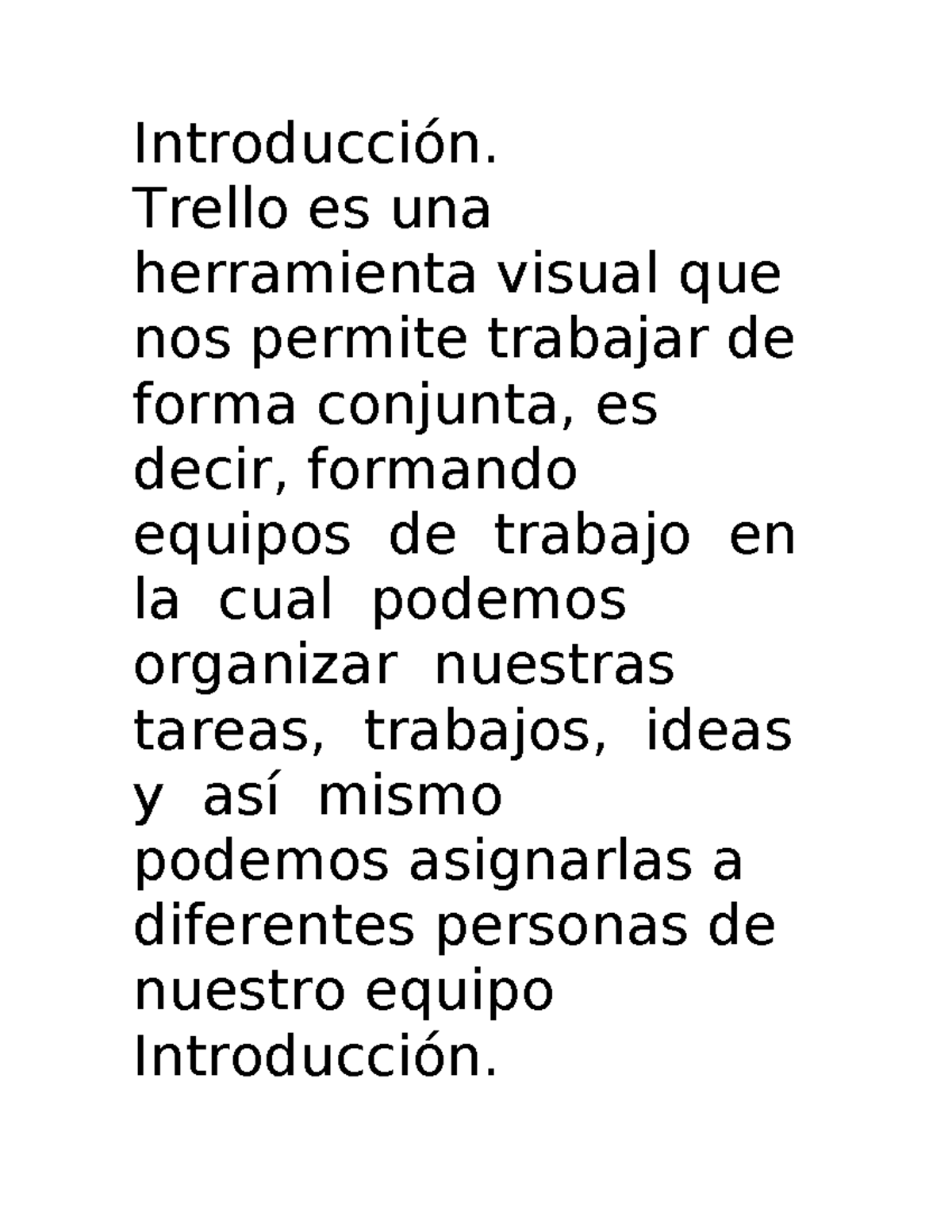 Trello - Introducción. Trello es una herramienta visual que nos permite ...