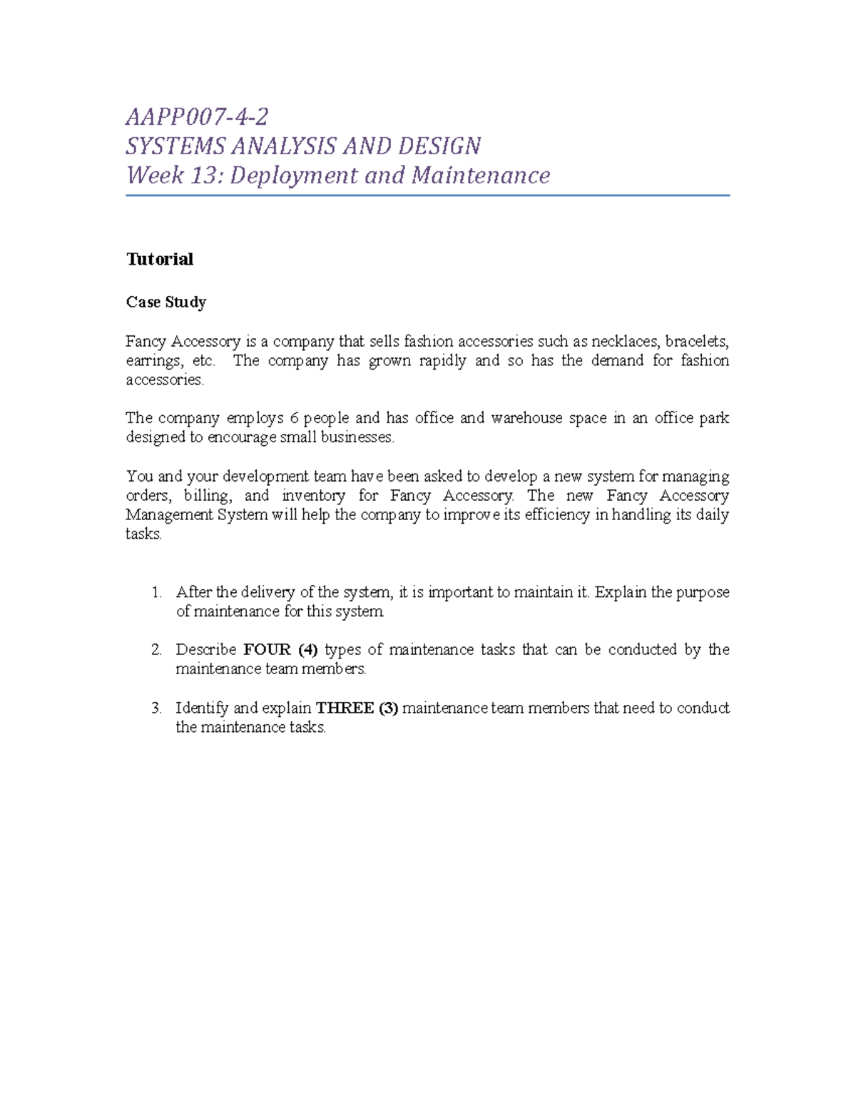 Tutorial Week 13- Deployment and Maintenance - AAPP007-4- SYSTEMS ANALYSIS AND DESIGN Week 13 ...