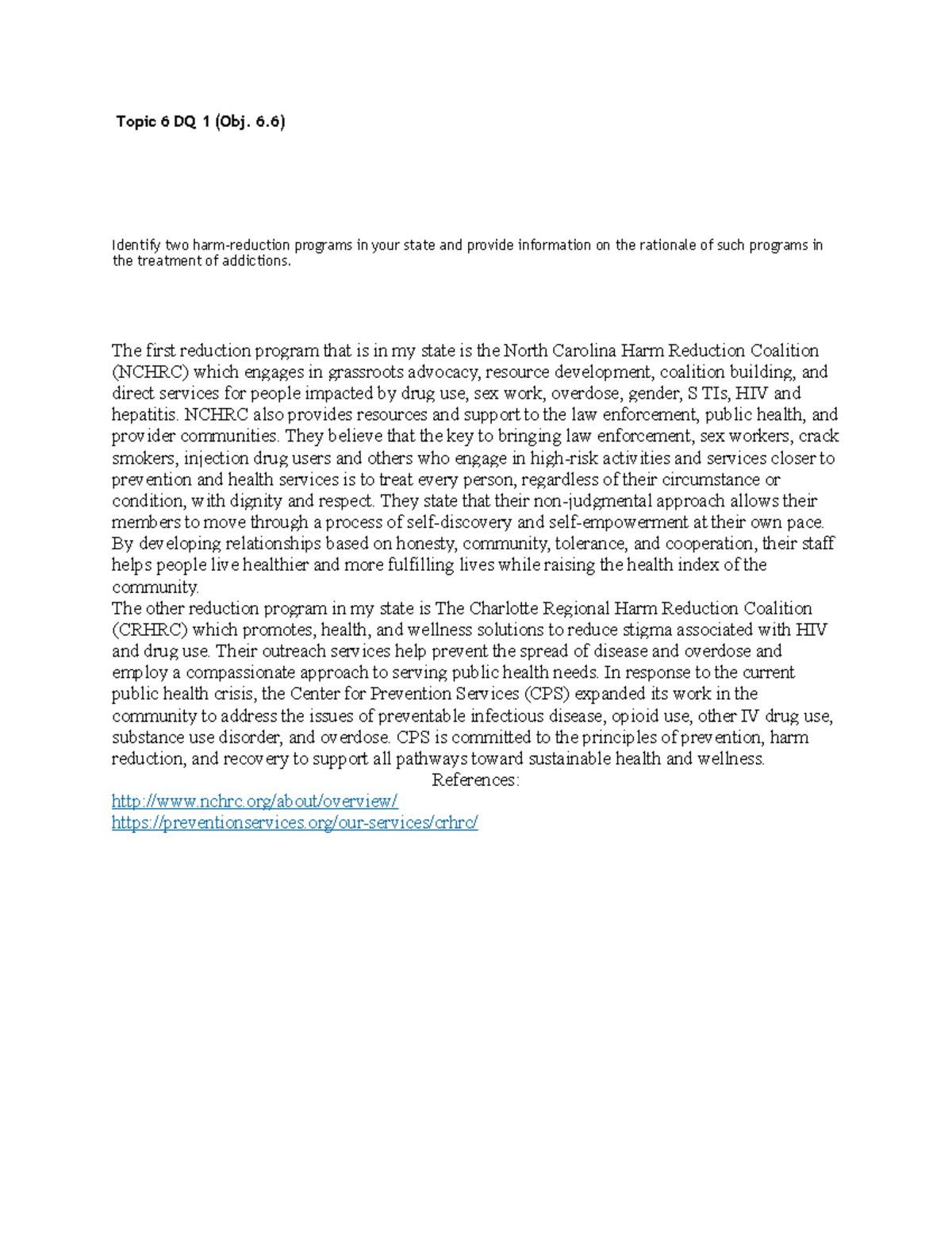 Topic 6 DQ 1 - Topic 6 DQ 1 (Obj. 6) Identify two harm-reduction ...