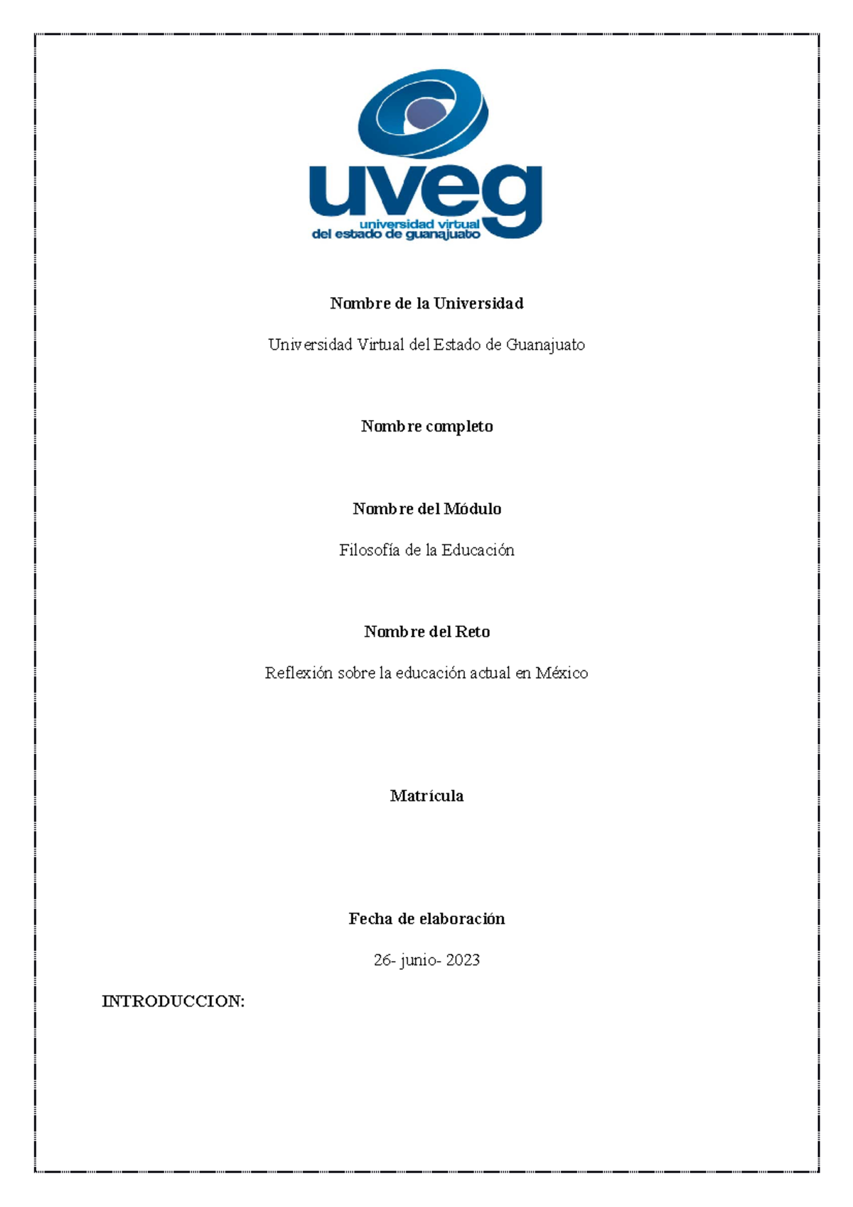 Reto 4 - Reflexion sobre la educacion actual de mexico - Nombre de la Universidad Universidad ...