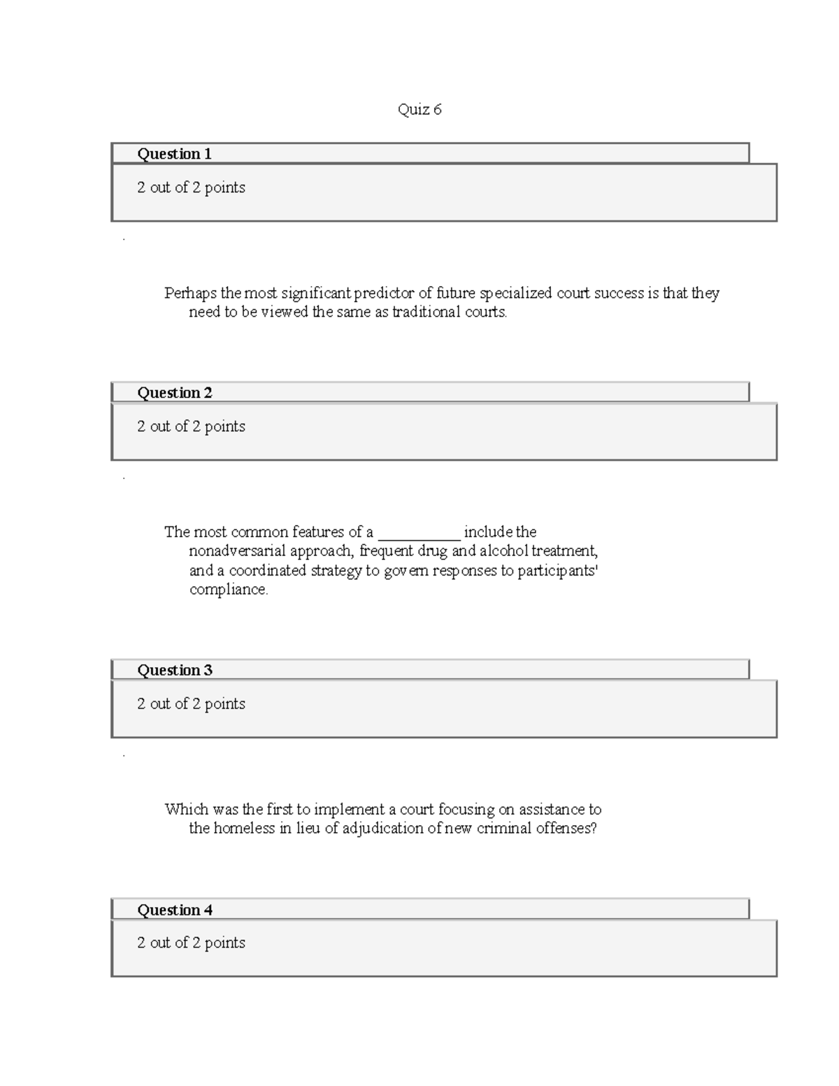 Weekly Quiz 6 for course - Quiz 6 Question 1 2 out of 2 points Perhaps ...