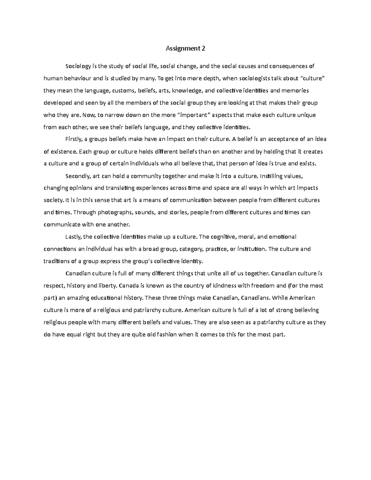 Soc assignment 2 - Assignment 2 Sociology is the study of social life ...