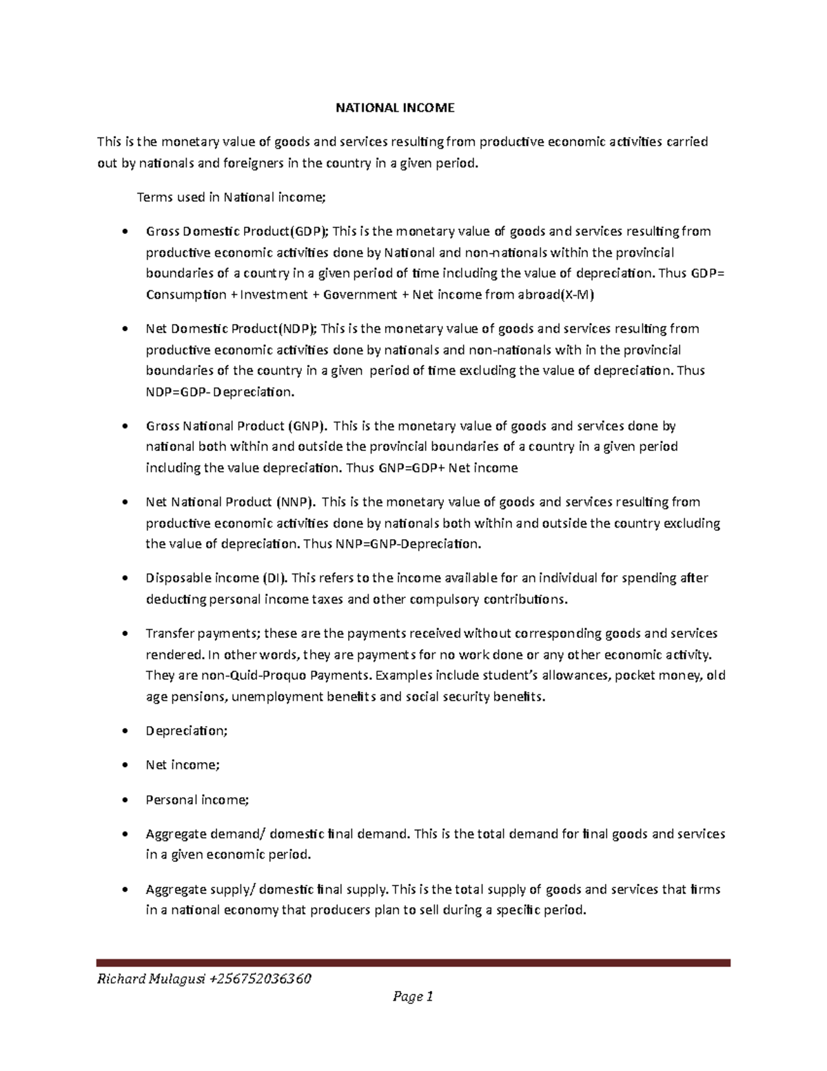 National Income 2 - NATIONAL INCOME This is the monetary value of goods ...