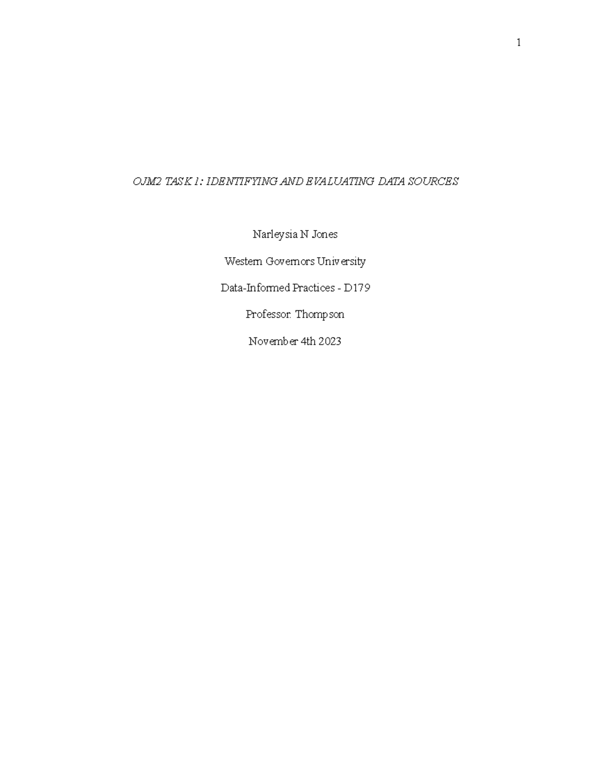 D-179 Task 1 Passed - OJM2 TASK 1: IDENTIFYING AND EVALUATING DATA SOURCES Narleysia N Jones ...