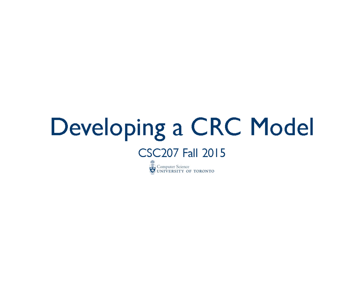 Csc207 developing crc model - Developing a CRC Model CSC207 Fall 2015 ...