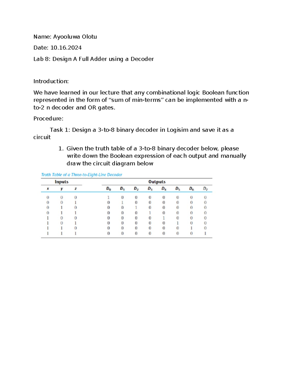 Full Decoder Using Adder Name Ayooluwa Olotu Date 10 Lab 8 Design