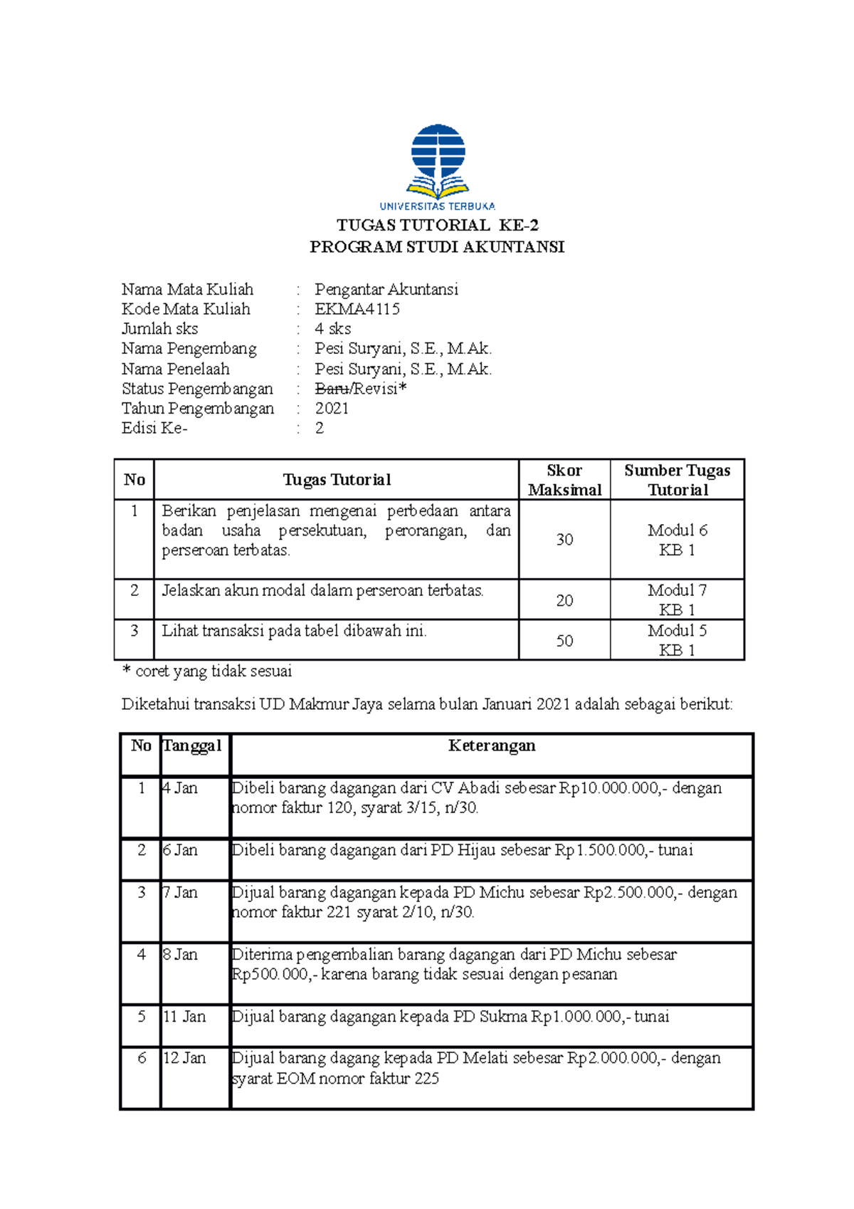 Soal Tugas 2 Pengantar Akutansi - TUGAS TUTORIAL KE- 2 PROGRAM STUDI AKUNTANSI Nama Mata Kuliah ...