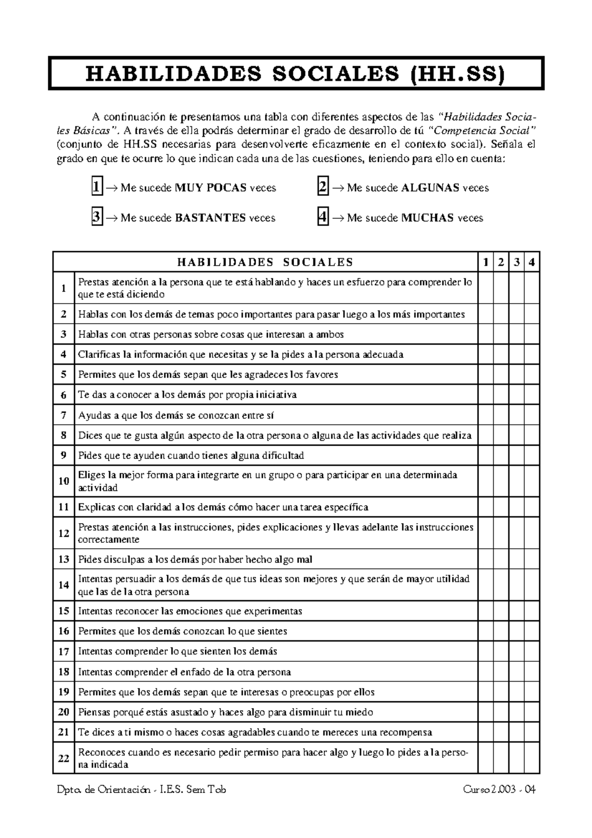 Cuestionario HHSS - HABILIDADES SOCIALES (HH) A continuación te ...