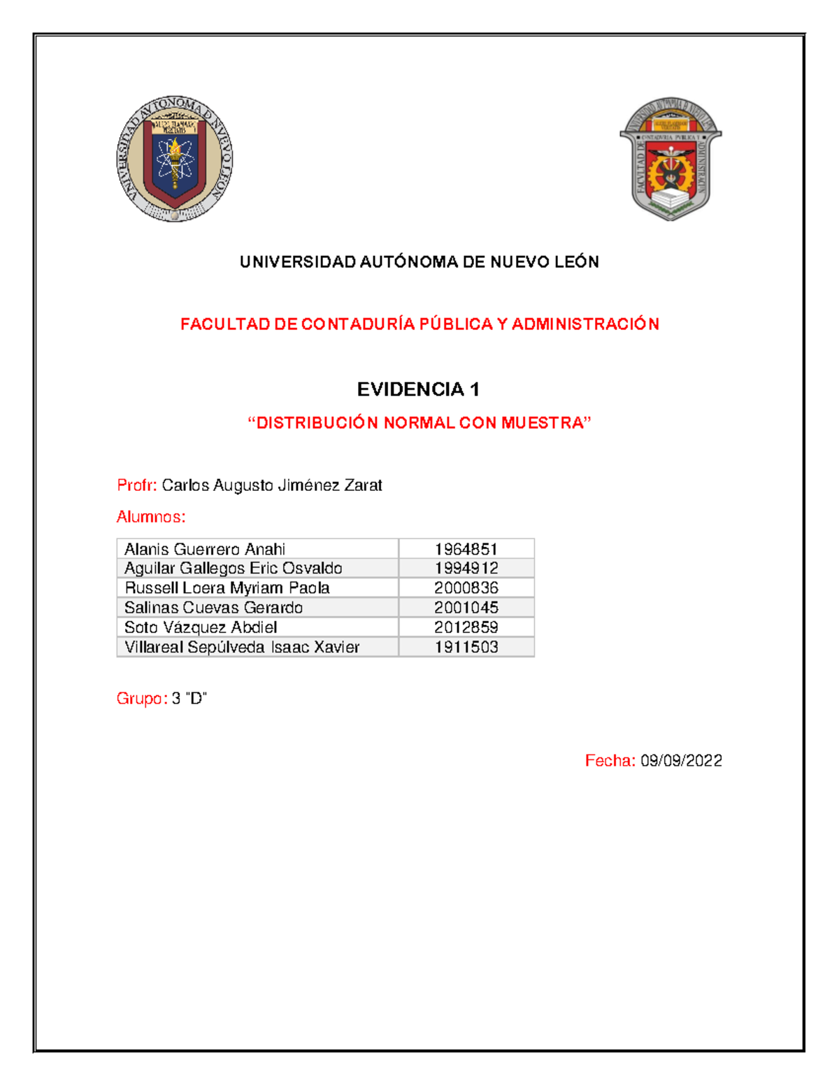 Evidencia 1 Estadinfer - UNIVERSIDAD AUT”NOMA DE NUEVO LE”N FACULTAD DE CONTADURÕA P⁄BLICA Y ...