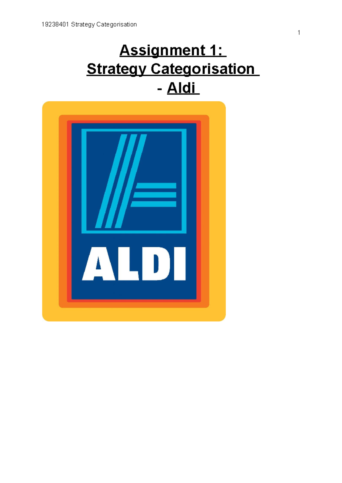 Assignment 1 - hi m - 1 Assignment 1: Strategy Categorisation - Aldi 2 ...