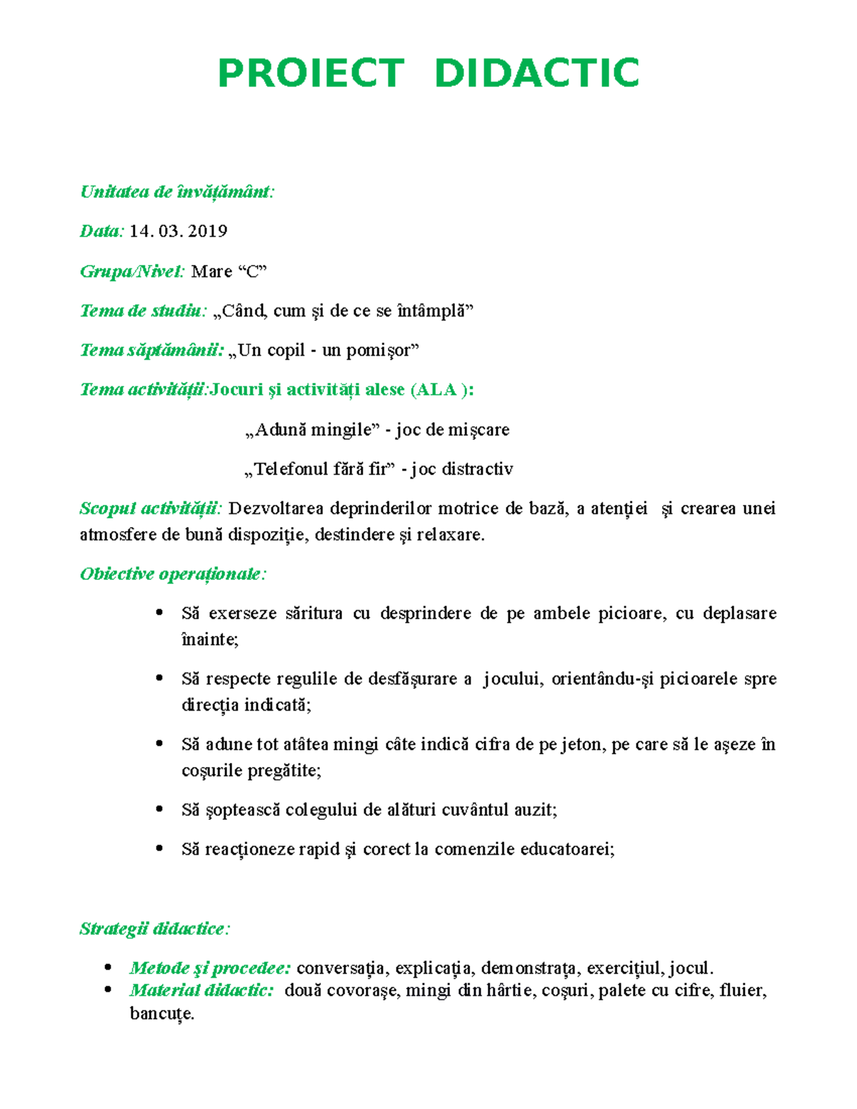 ALA 2 JOC DE Miscare - PROIECT DIDACTIC Unitatea de învăţământ: Data ...