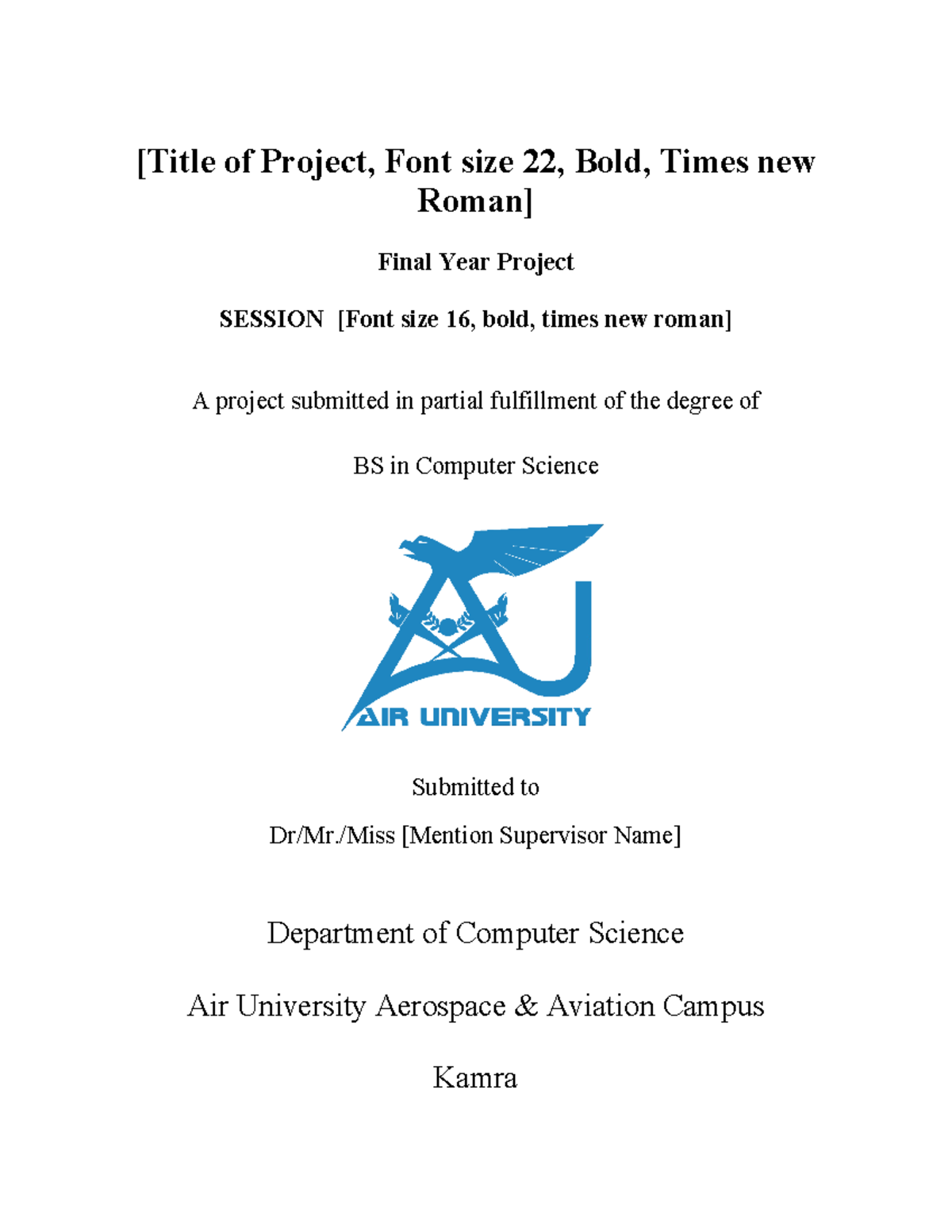 FYP-III Report Template - Kamra - [Title of Project, Font size 22, Bold ...