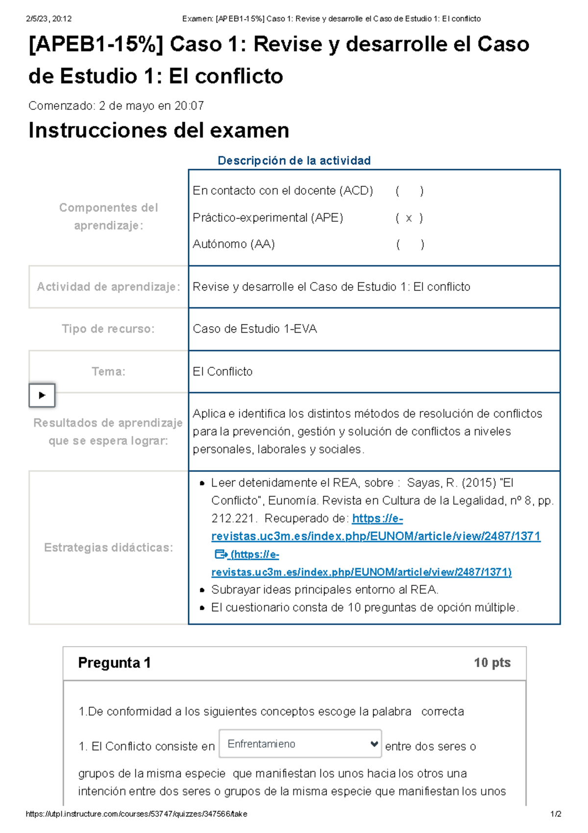 Examen [APEB 1-15%] Caso 1 Revise y desarrolle el Caso de Estudio 1 El conflicto - - Studocu