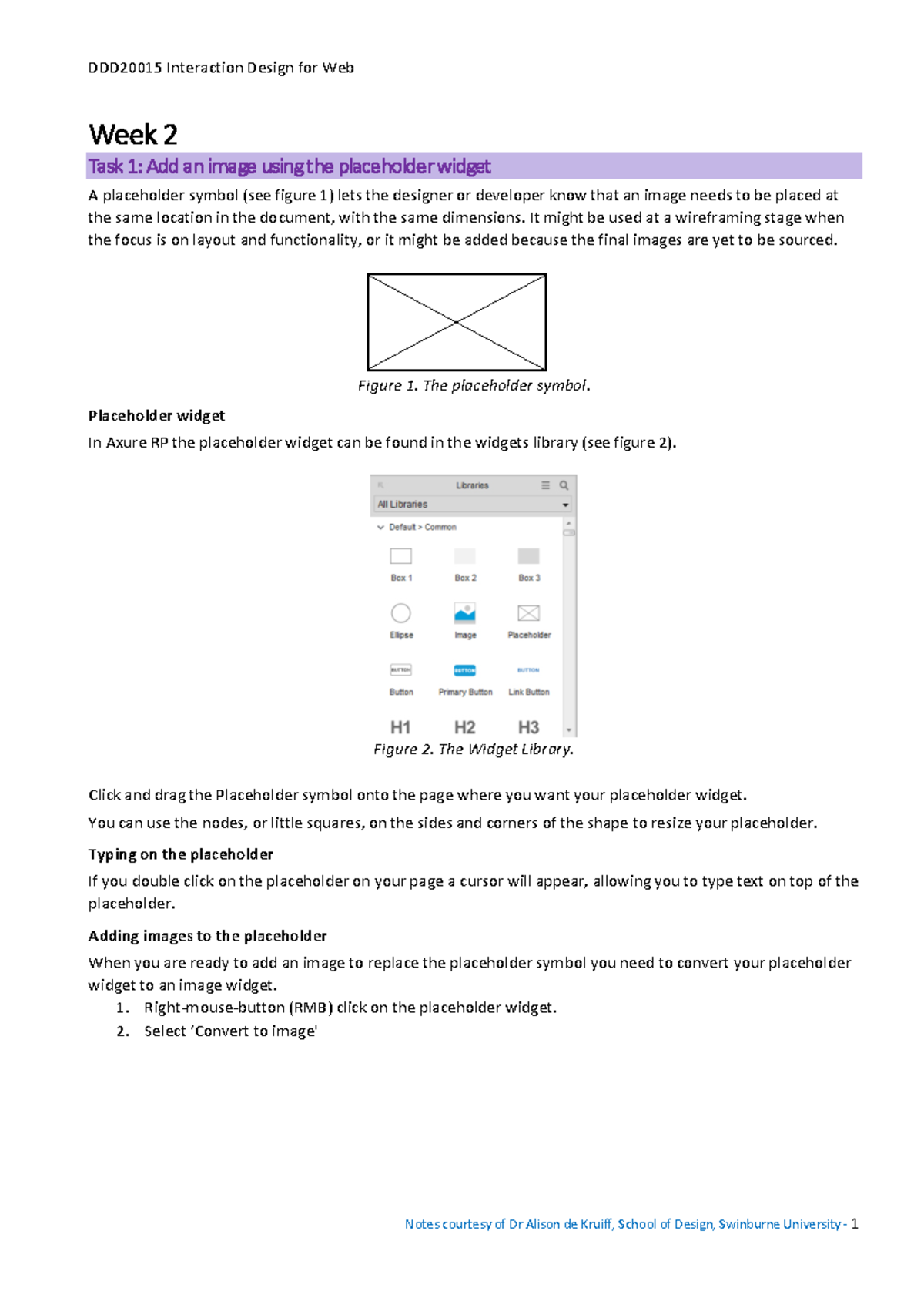 Axure Tutorial Week 2 - Week 2 Task 1: Add an image using the placeholder widget A placeholder ...
