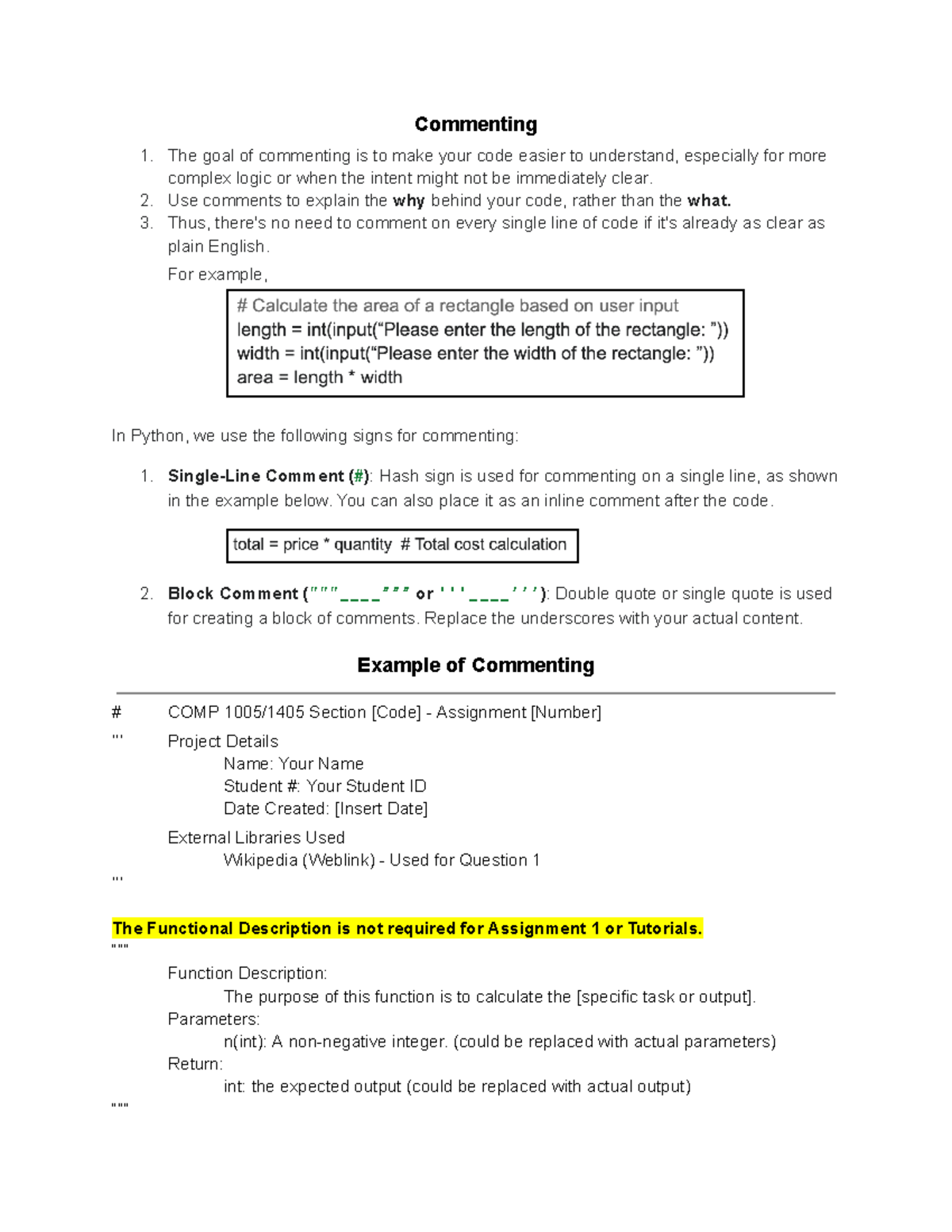 Commenting Requirement - Commenting The goal of commenting is to make ...