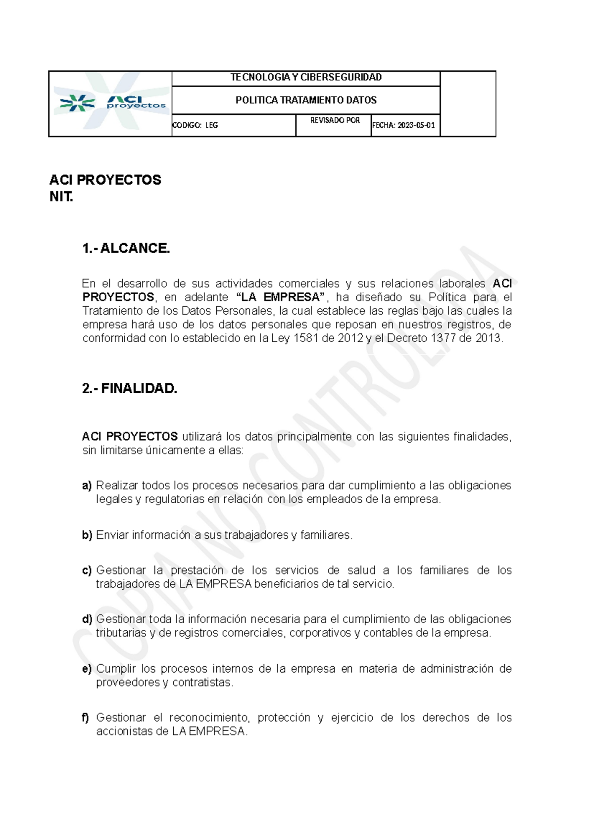 Politica Tratamiento Datos - ACI PROYECTOS NIT. 1.- ALCANCE. En el ...