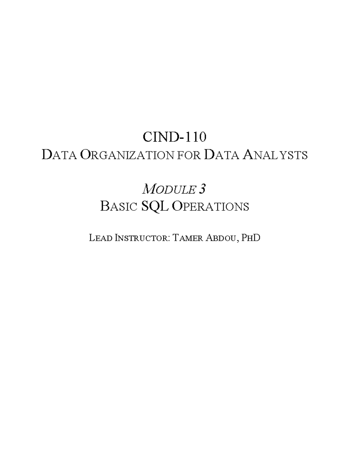 Lab Module 3 - CIND- 110 DATA ORGANIZATION FOR DATA ANALYSTS MODULE 3 BASIC SQL OPERATIONS LEAD ...