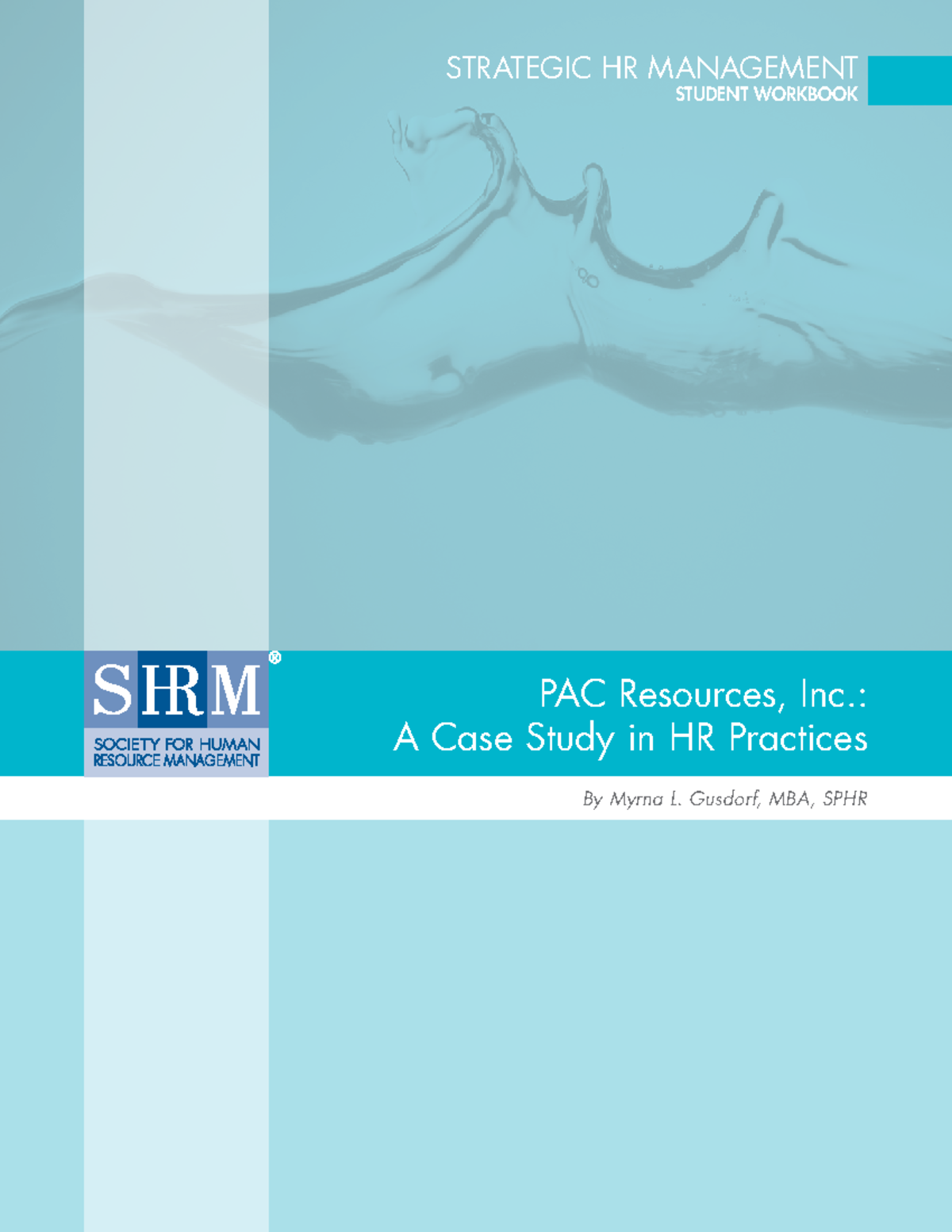 PAC Resources Inc A Case Study in HR Practices-Student Workbook Final ...