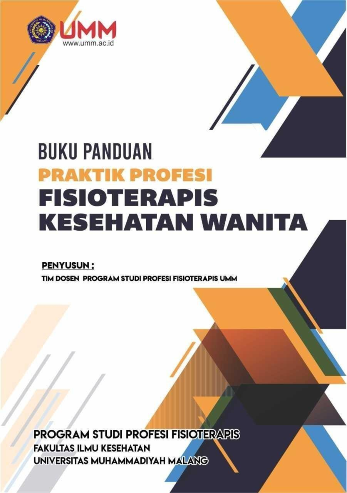 Keswan Panduan - i PANDUAN PRAKTIK PROFESI FISIOTERAPI KESEHATAN WANITA PROGRAM STUDI PROFESI ...