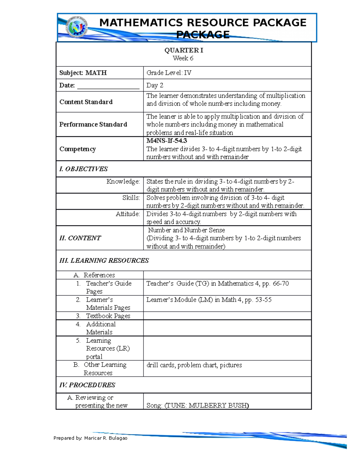 MATH4 Q1 WEEK6 DAY2 - good - PACKAGE QUARTER I Week 6 Subject: MATH Grade Level: IV Date: - Studocu
