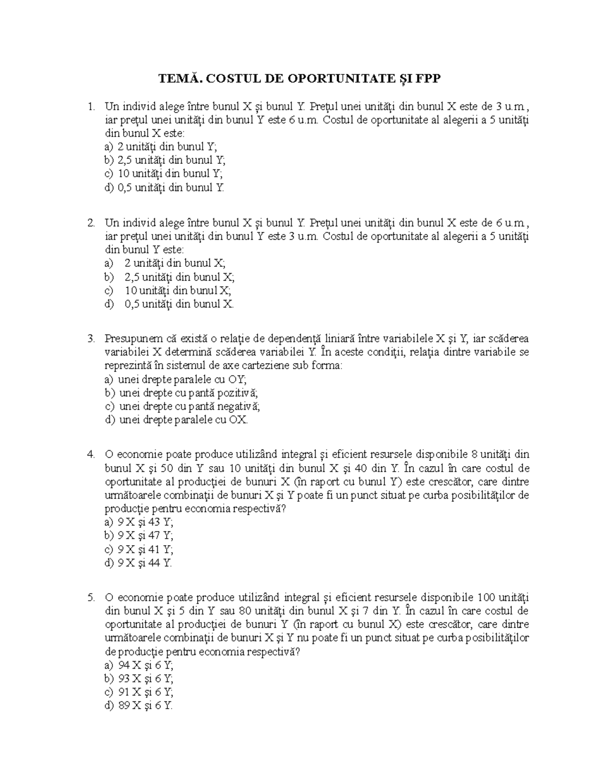 Tema Cost de oportunitate - TEMĂ. COSTUL DE OPORTUNITATE ȘI FPP 1. Un ...
