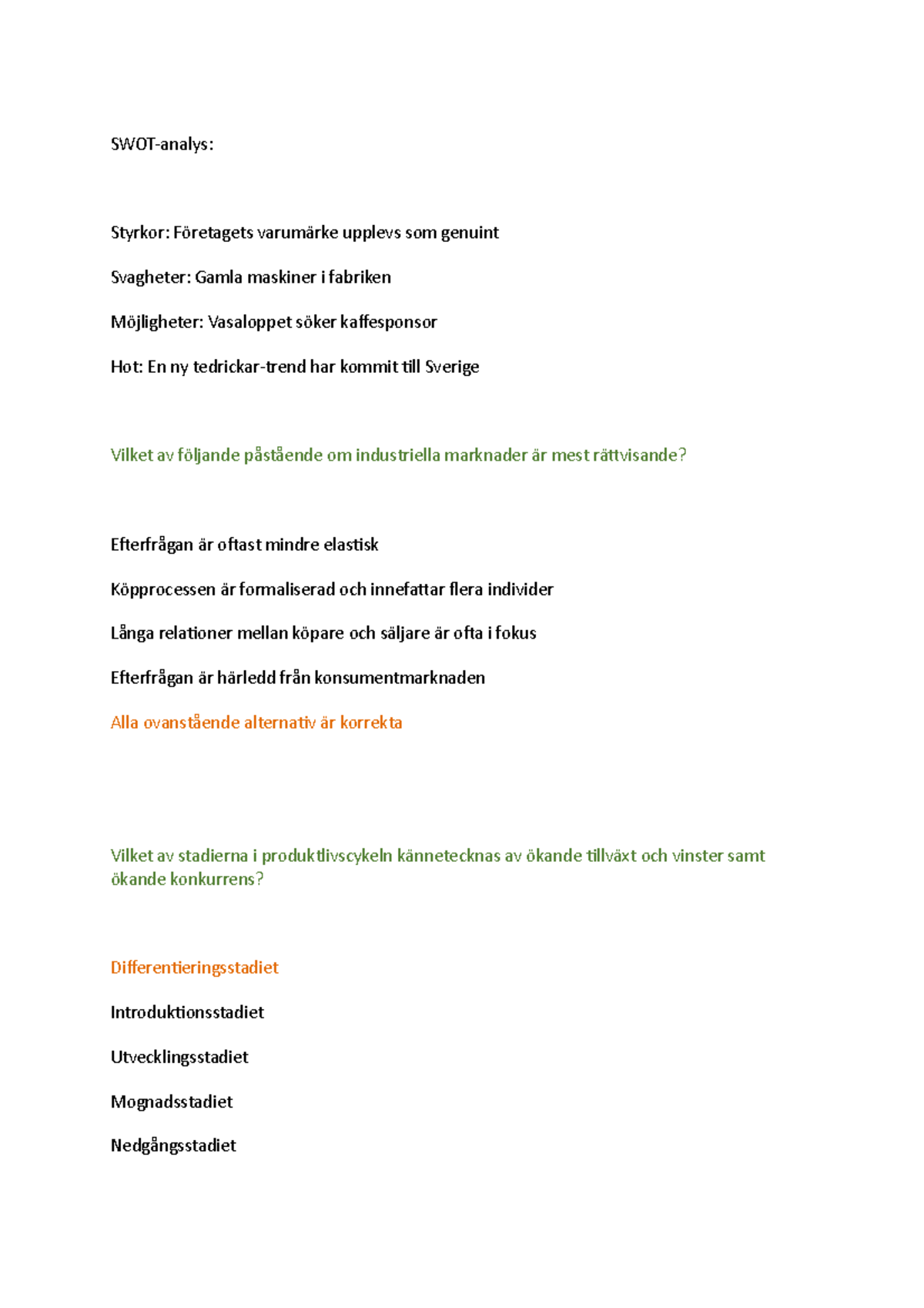 Några tenta svar - SWOT-analys: Styrkor: Företagets varumärke upplevs ...