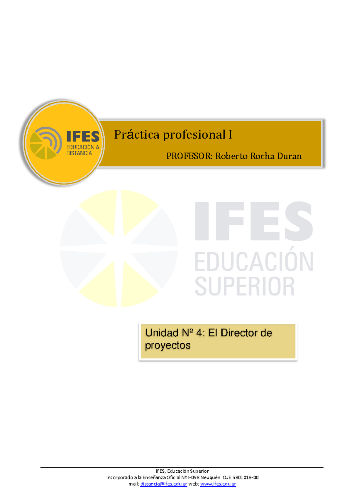 Modulo Unidad N° 4 - EL Director DE Proyecto - IFES, Educación Superior Incorporado a la ...