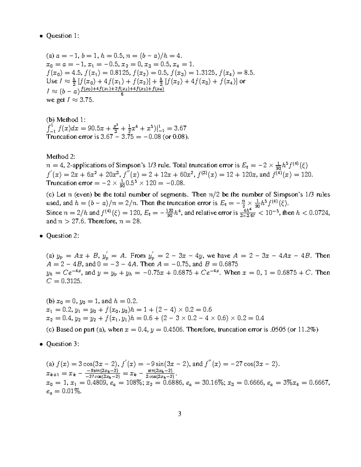 3sk3 Final Exam 2012 Solutions - Question 1: (a)a=− 1 ,b= 1,h= 0. 5 ,n= (b−a)/h= 4. x 0 =a=− 1 ...