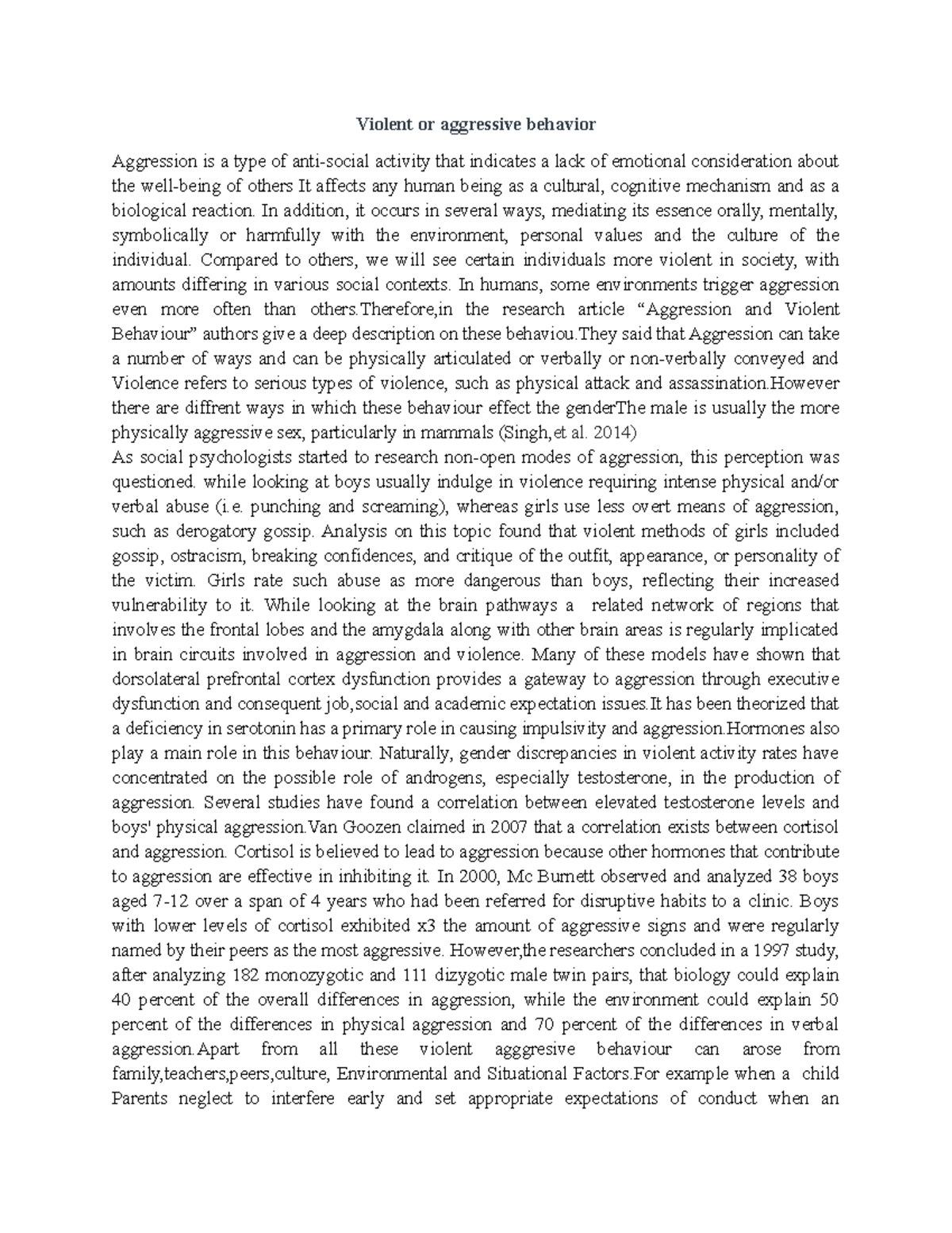 Final Project - Violent or aggressive behavior Aggression is a type of anti-social activity that ...