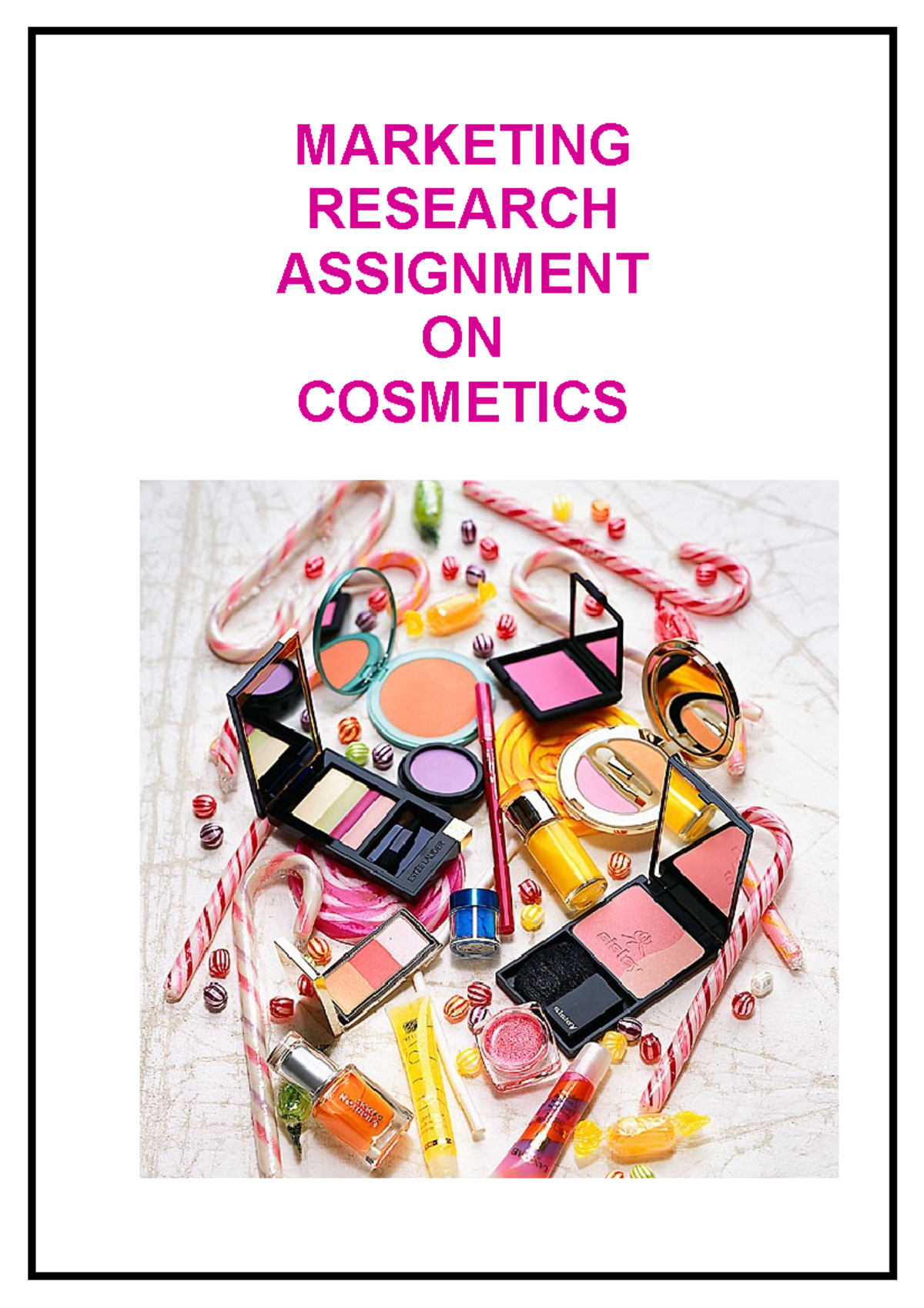 Marketing Research Assignment ON Cosmeti - MARKETING RESEARCH ...